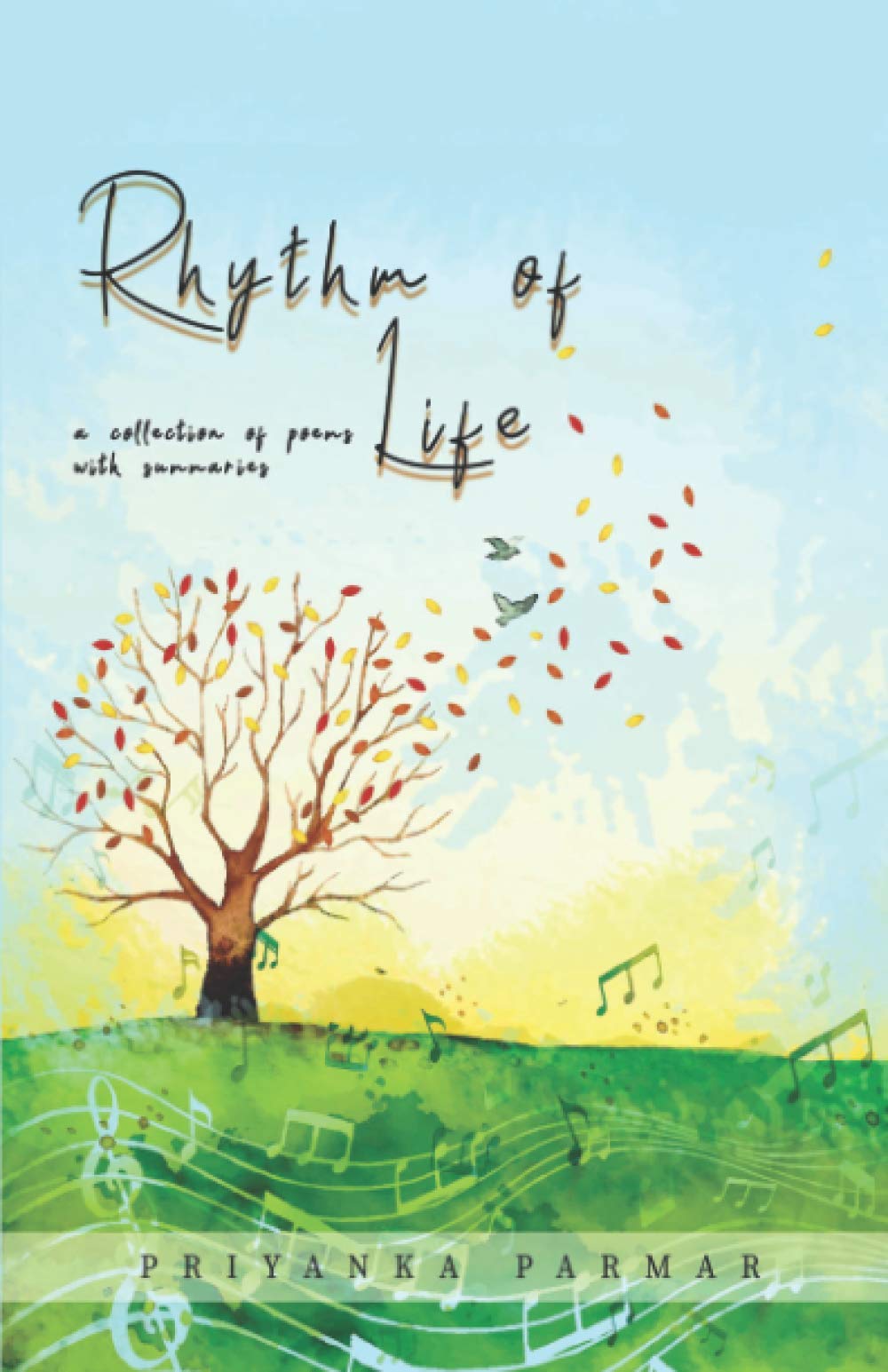 Rhythm of Life: A collection of poems with summaries by Priyanka Parmar ...