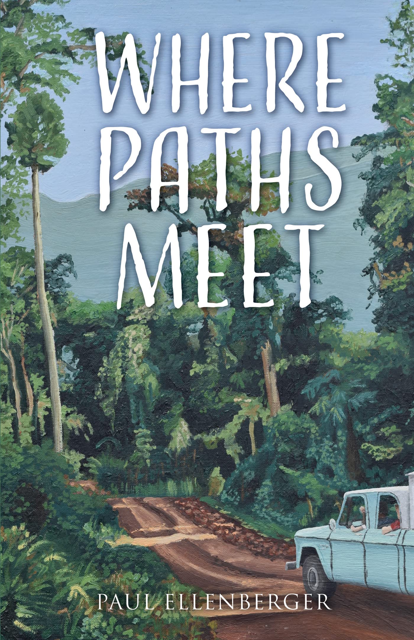 Where Paths Meet by Paul Ellenberger | Goodreads