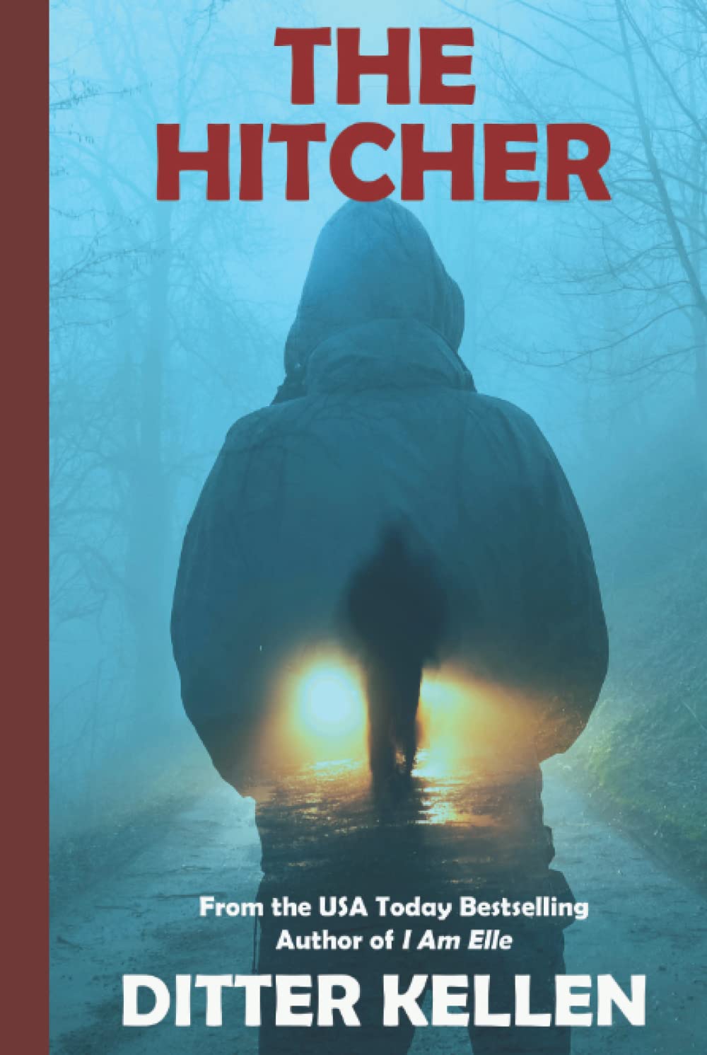 The Hitcher: A Chilling Thriller by Ditter Kellen | Goodreads