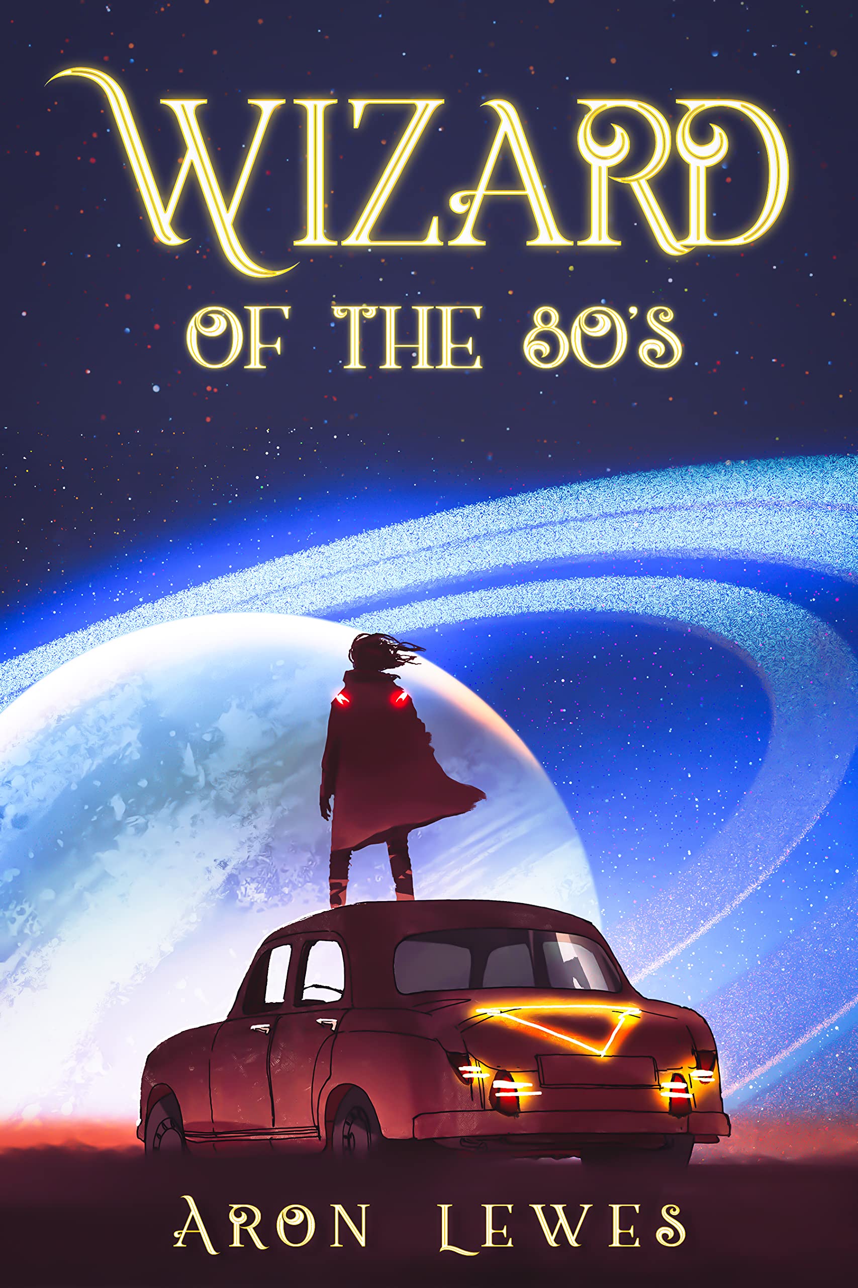 Wizard of the 80's (A Family of Wizards #1) by Aron Lewes | Goodreads