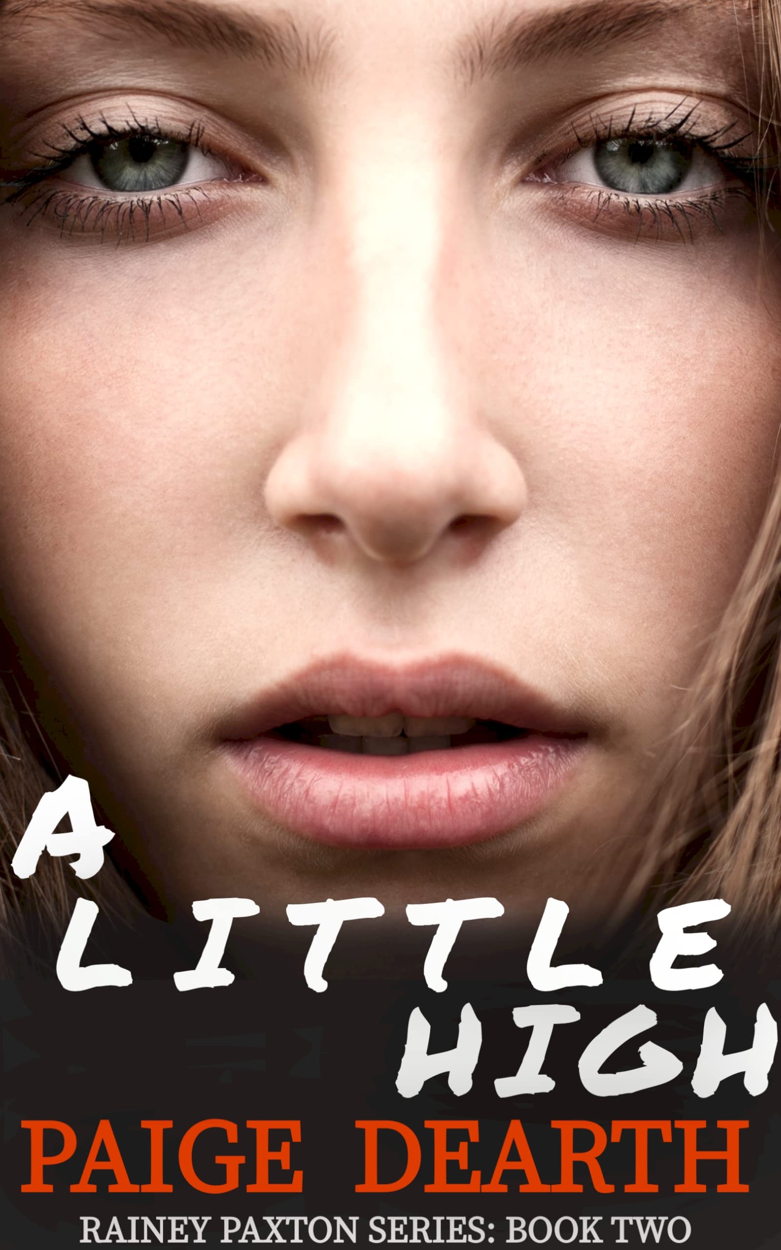 A Little High (Rainey Paxton, #2) by Paige Dearth | Goodreads