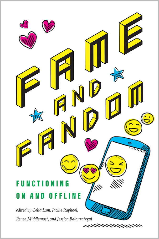 Fame and Fandom: Functioning On and Offline by Celia Lam | Goodreads