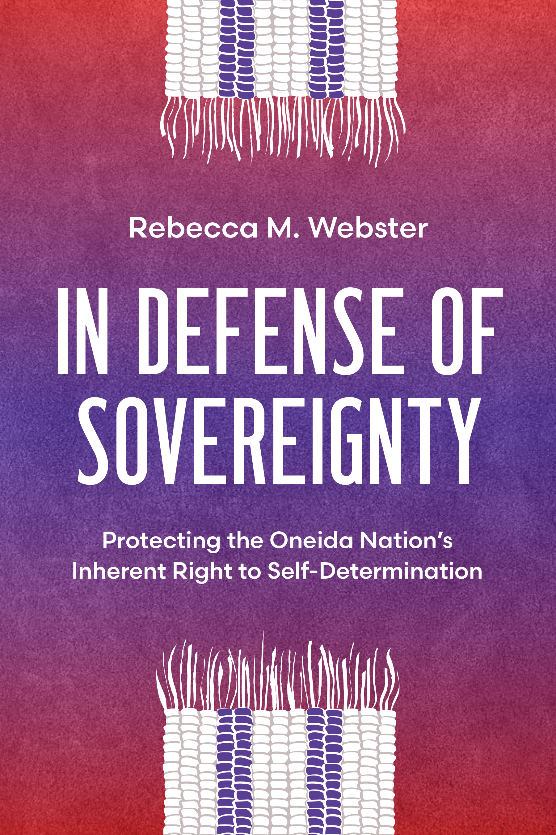 In Defense of Sovereignty: Protecting the Oneida Nation's Inherent ...