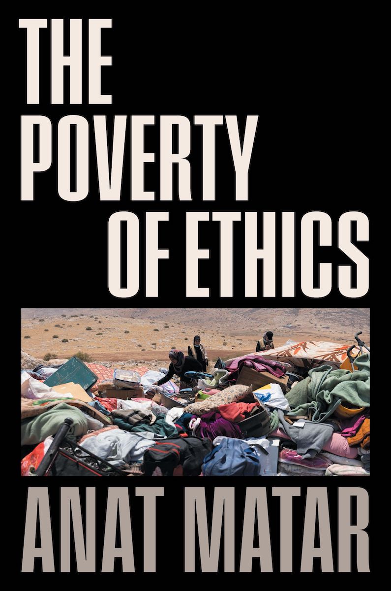 The Poverty of Ethics by Anat Matar | Goodreads