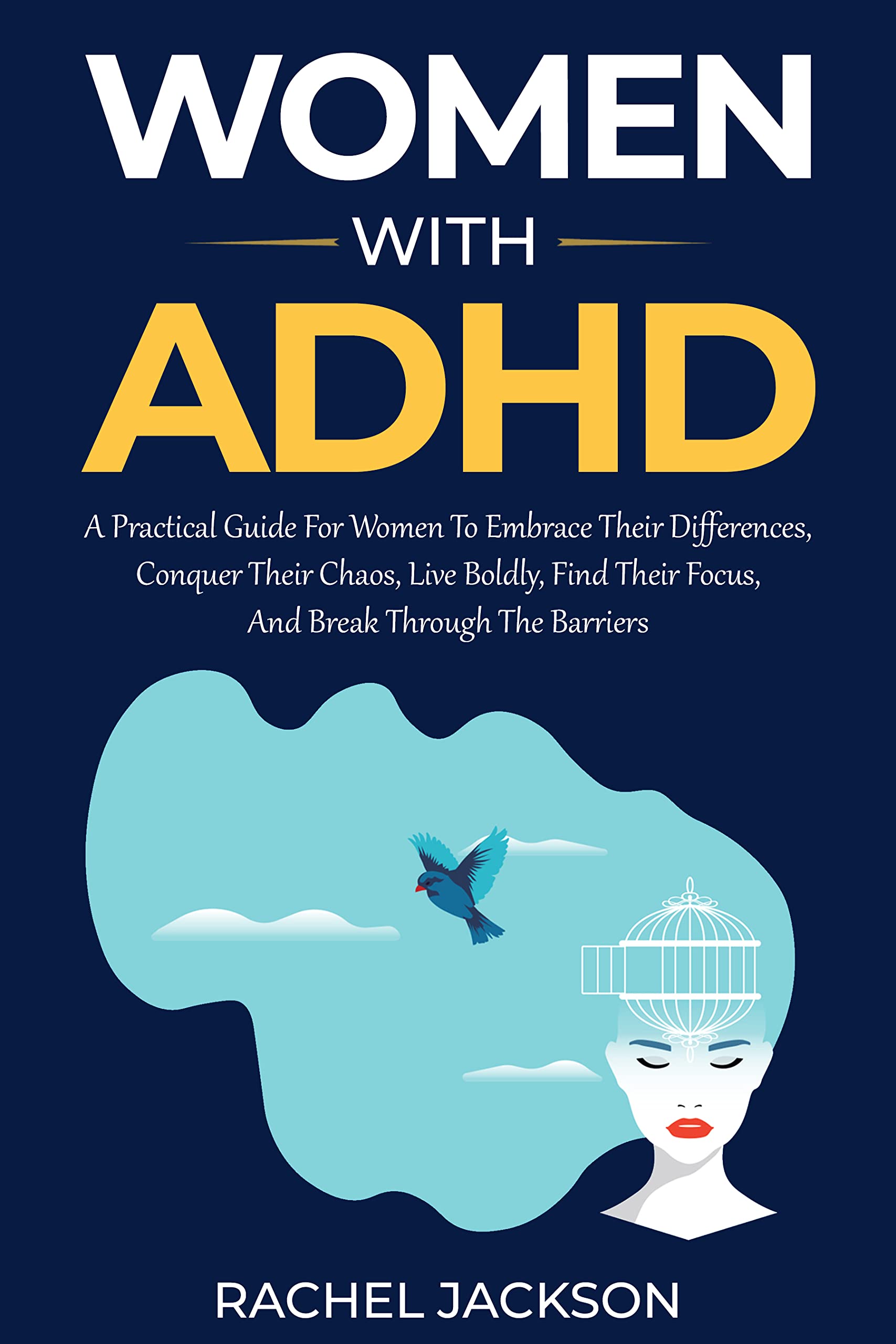 Women With ADHD: A Practical Guide For Women To Embrace Their ...