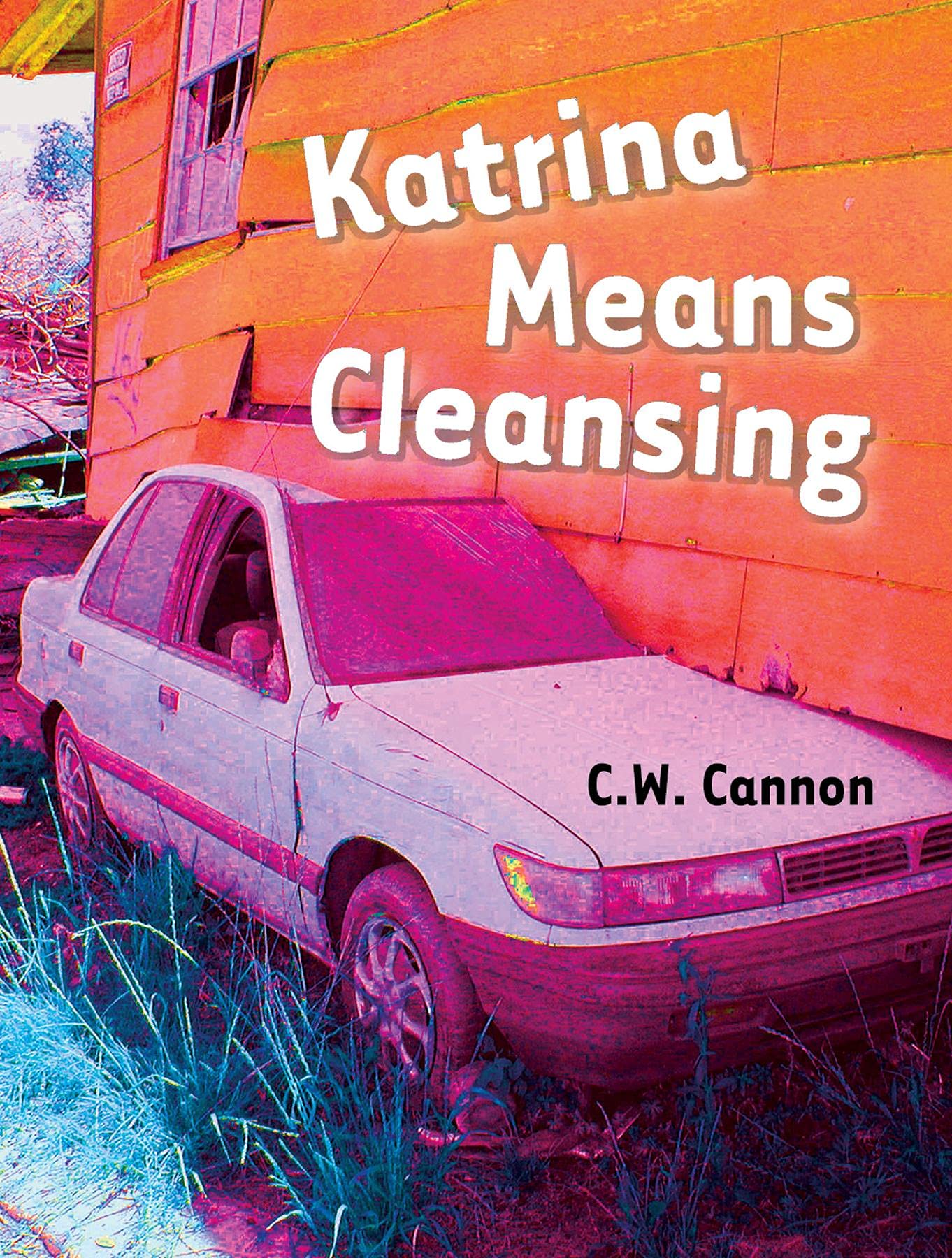 Katrina Means Cleansing by C.W. Cannon | Goodreads
