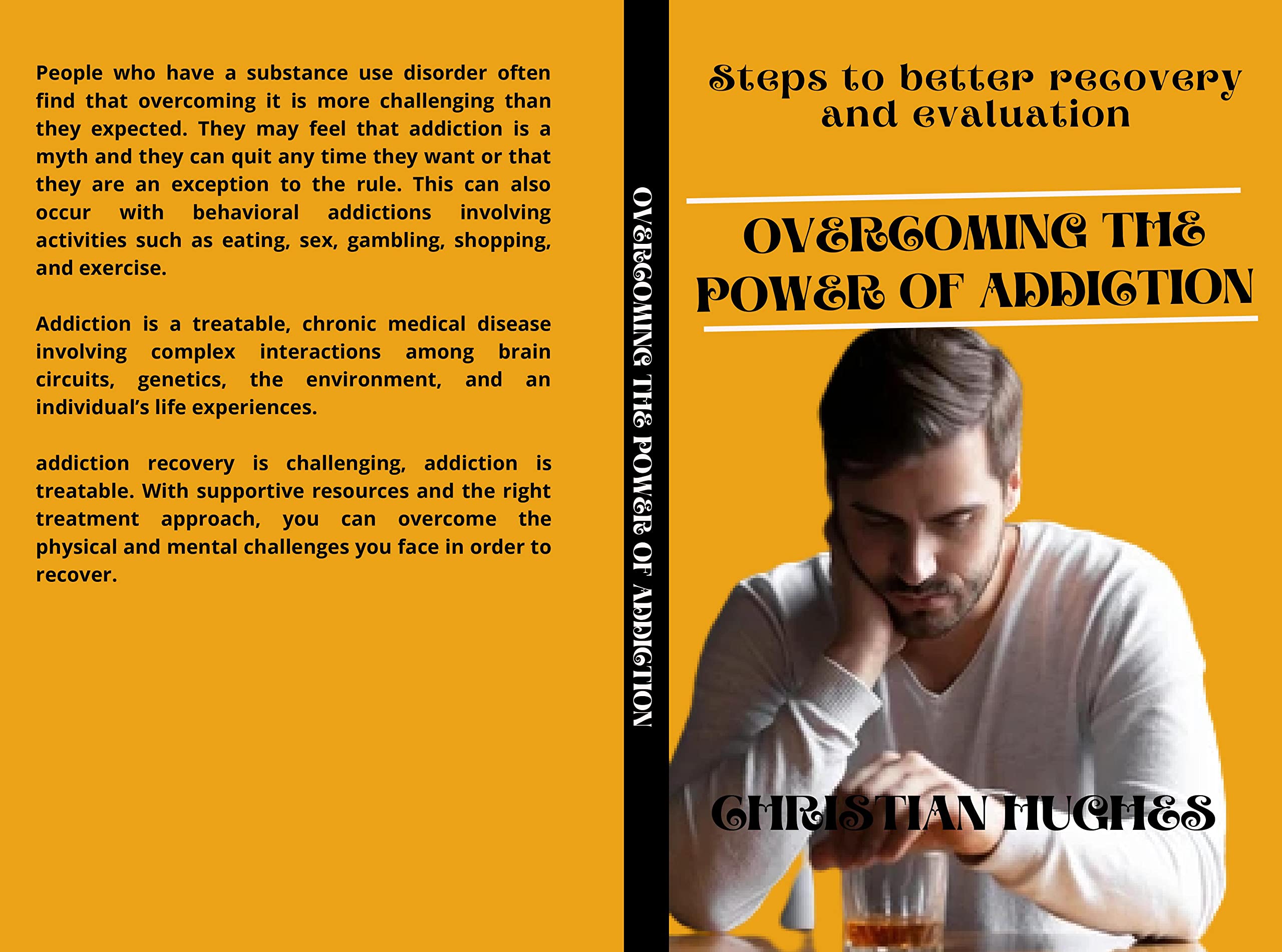 Overcoming the power of addiction by Christian Hughes | Goodreads