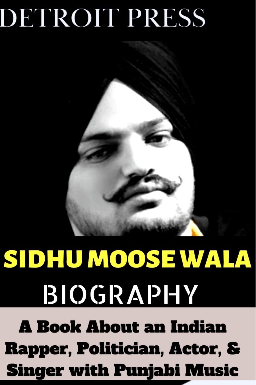 SIDHU MOOSE WALA BIOGRAPHY : A Book About an Indian Rapper, Politician ...
