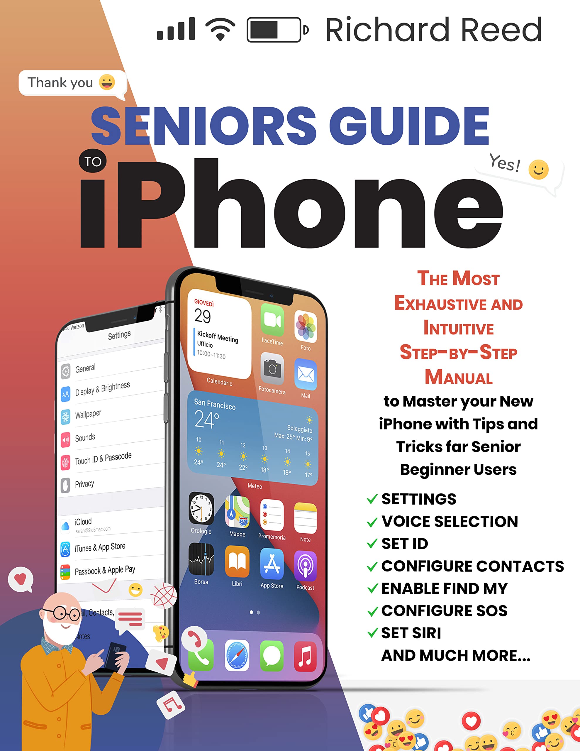 Seniors Guide to iPhone: The Most Exhaustive and Intuitive Step-by-Step ...