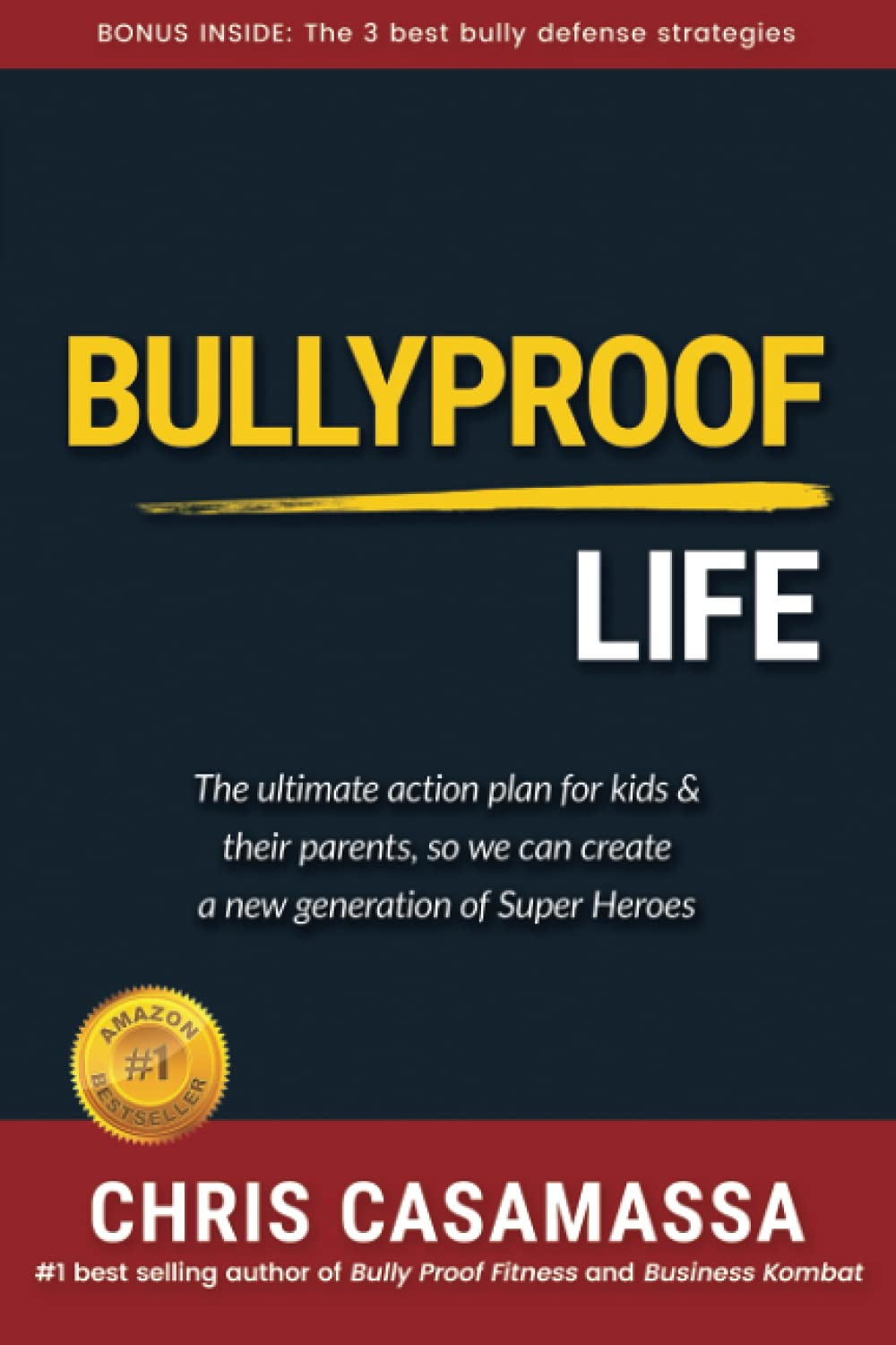 BULLYPROOF LIFE: The ultimate action plan for kids & their parents, so ...