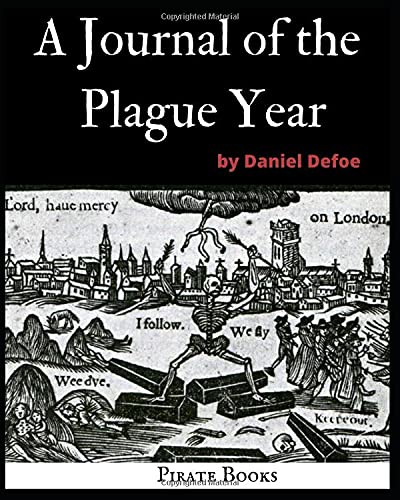 A Journal Of The Plague Year by Daniel Defoe: Great Plague of London by ...