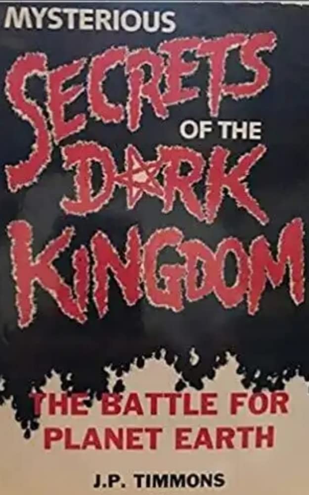 Mysterious Secrets Of The Dark Kingdom : The Battle For Planet Earth by ...