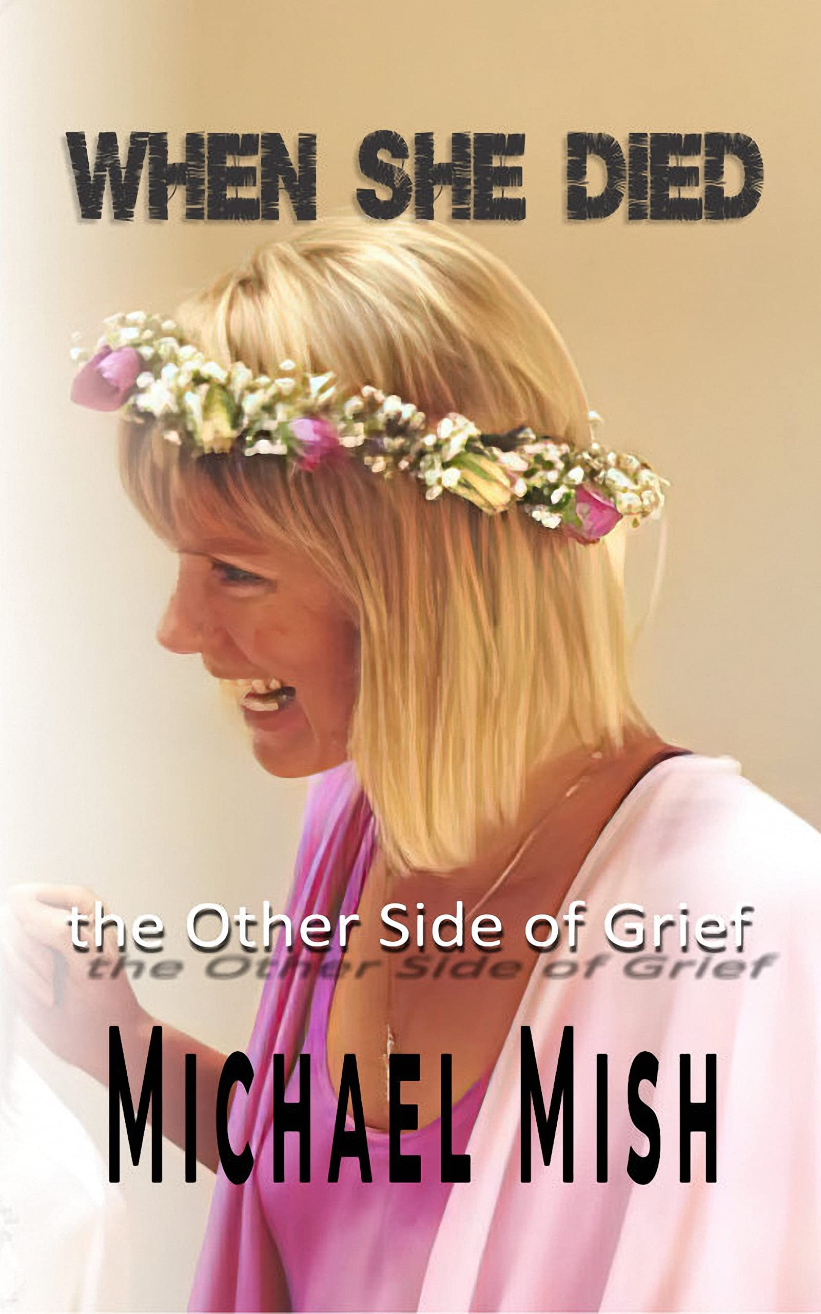 When She Died by Michael Mish | Goodreads