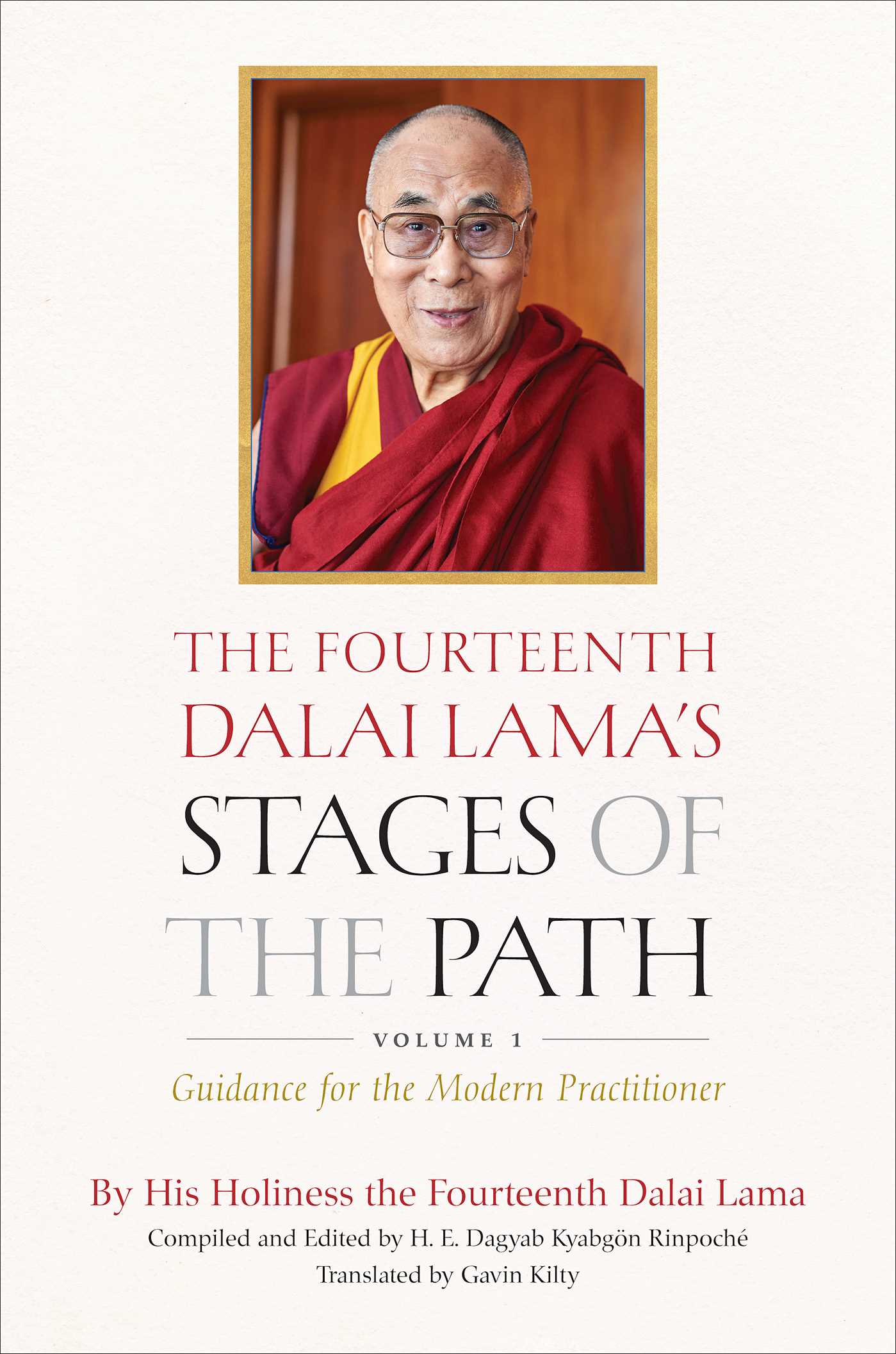 The Fourteenth Dalai Lama's Stages of the Path, Volume 1: Guidance for ...