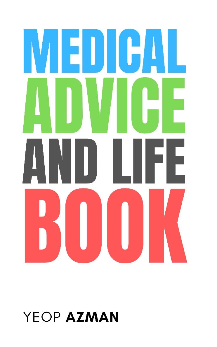 Medical Advice and Life Book by Muhammad Zeitsev bin Azman | Goodreads