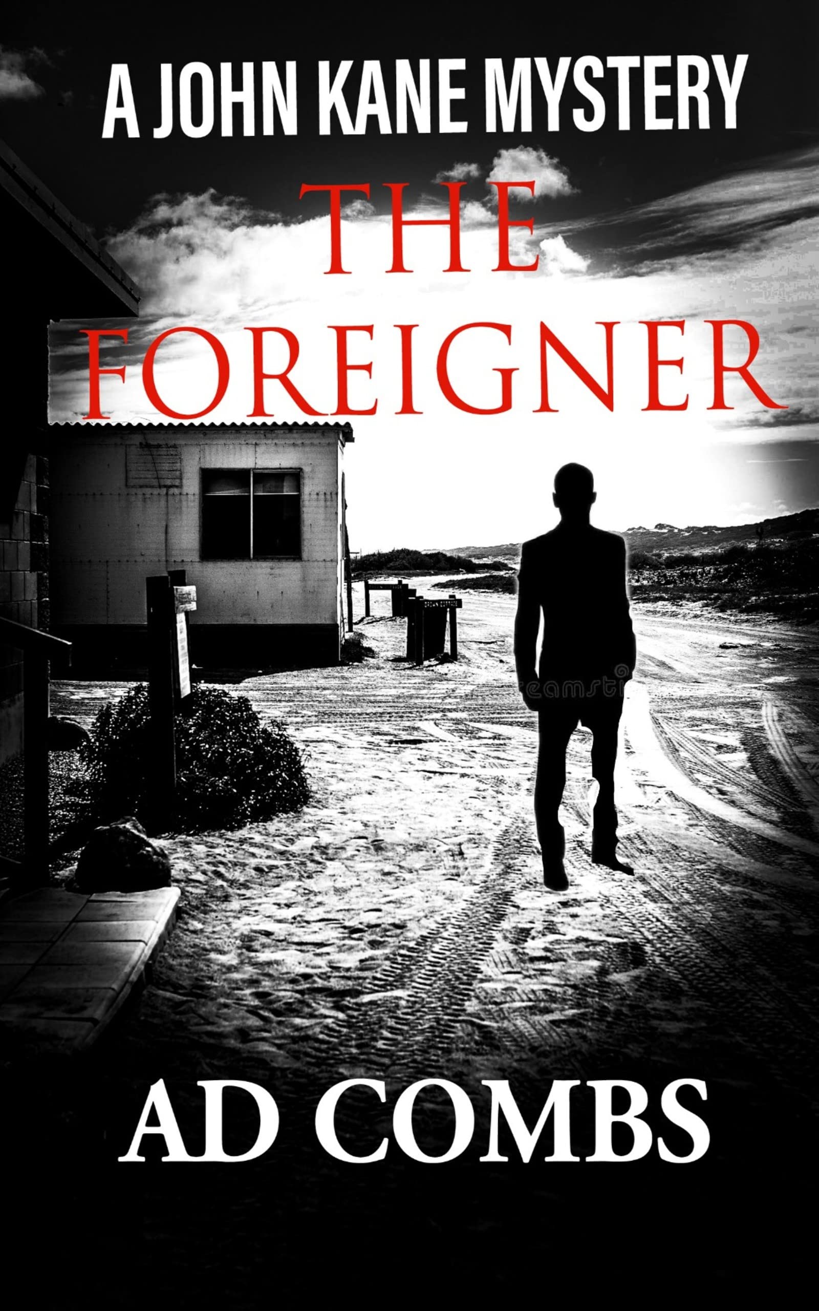 The Foreigner (A John Kane Mystery #1) by A.D. Combs | Goodreads