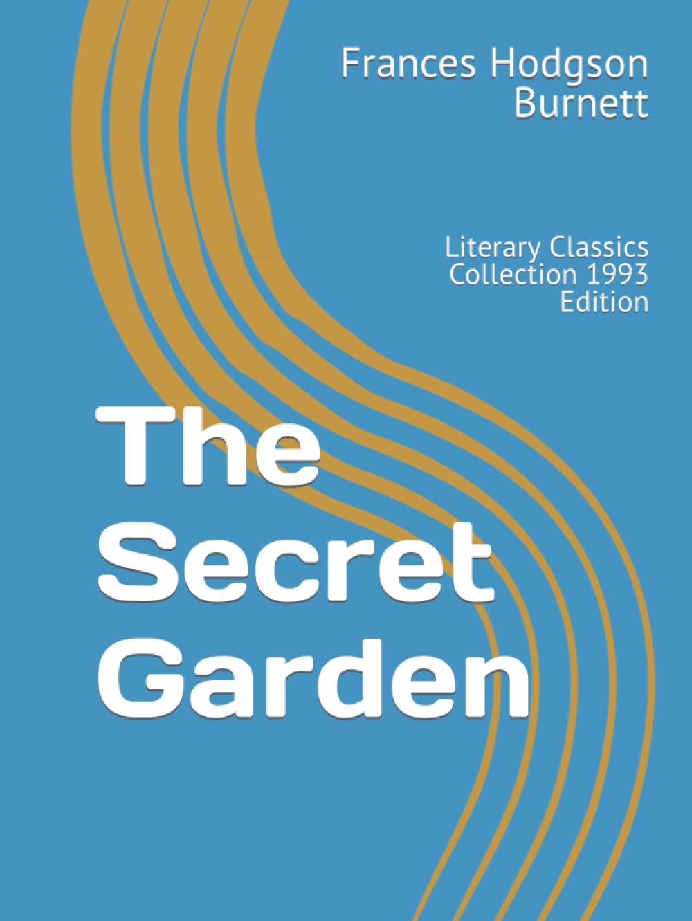 The Secret Garden: Literary Classics Collection 1993 Edition by Frances ...