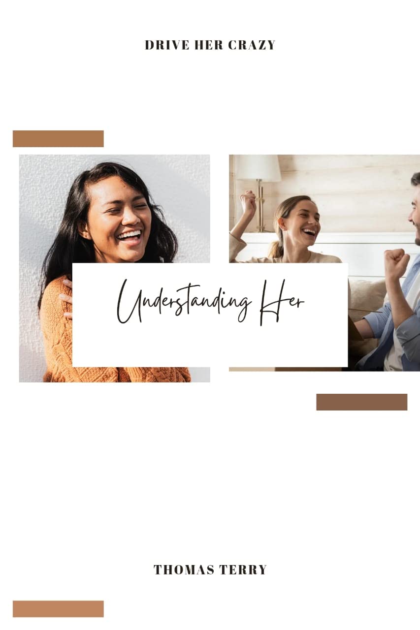 DRIVE HER CRAZY: HOW TO MAKE YOUR WOMAN CRAVE FOR YOU BY UNDERSTANDING HER by DR.DAVID MITCHELL ...