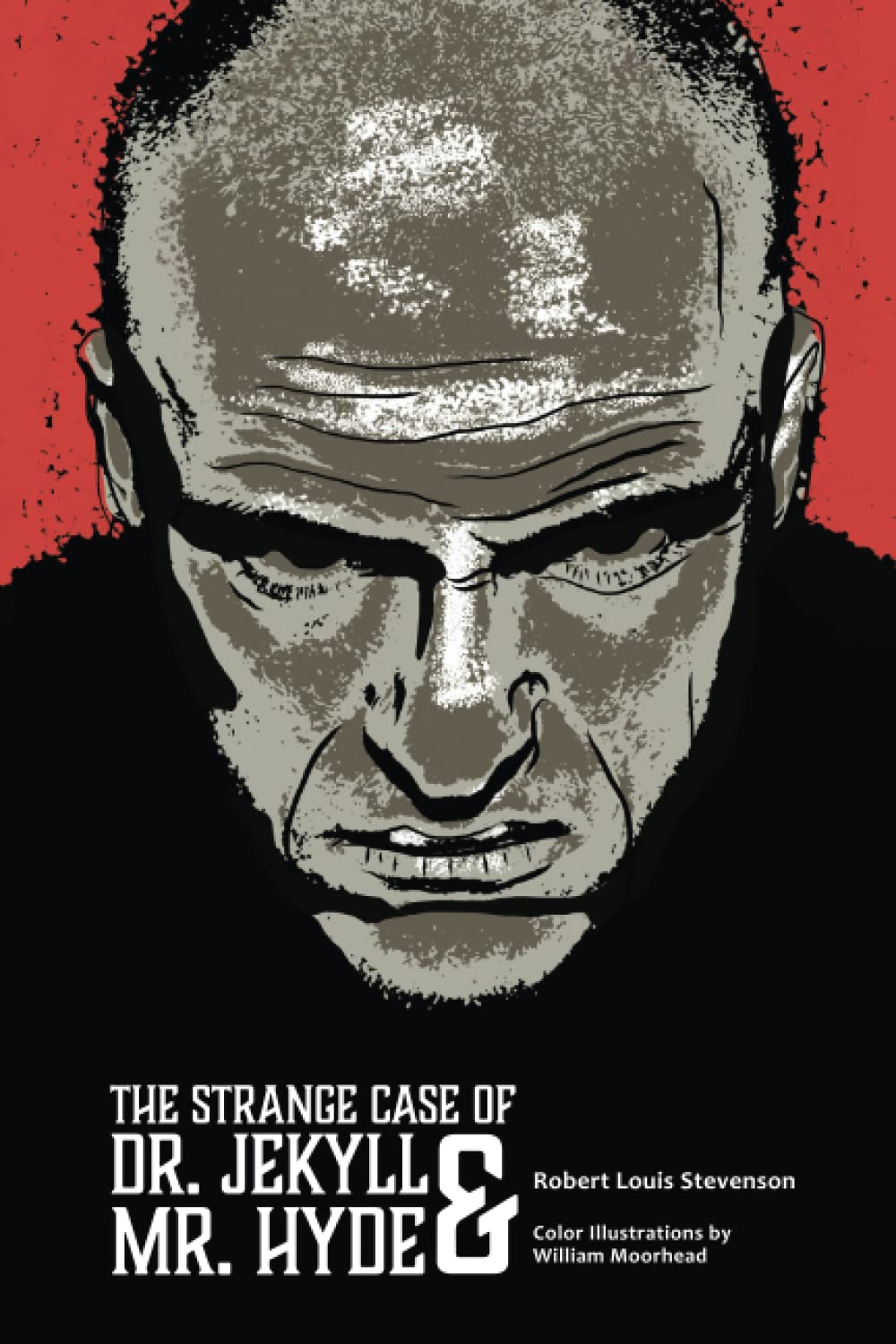 The Strange Case of Dr. Jekyll and Mr. Hyde: Color Illustrations by William Moorhead by Robert ...