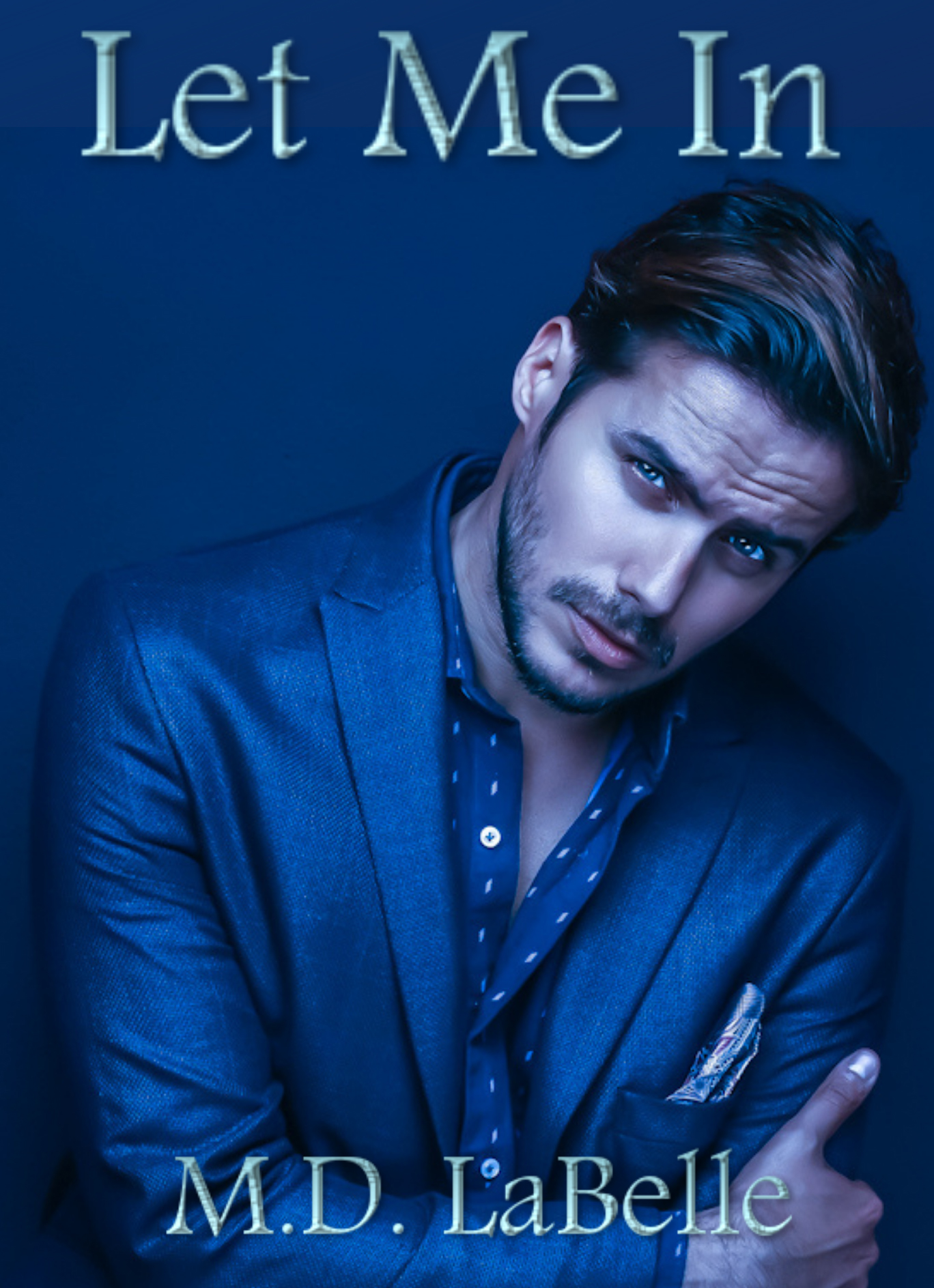 Let Me In by MD LaBelle by M.D. LaBelle | Goodreads