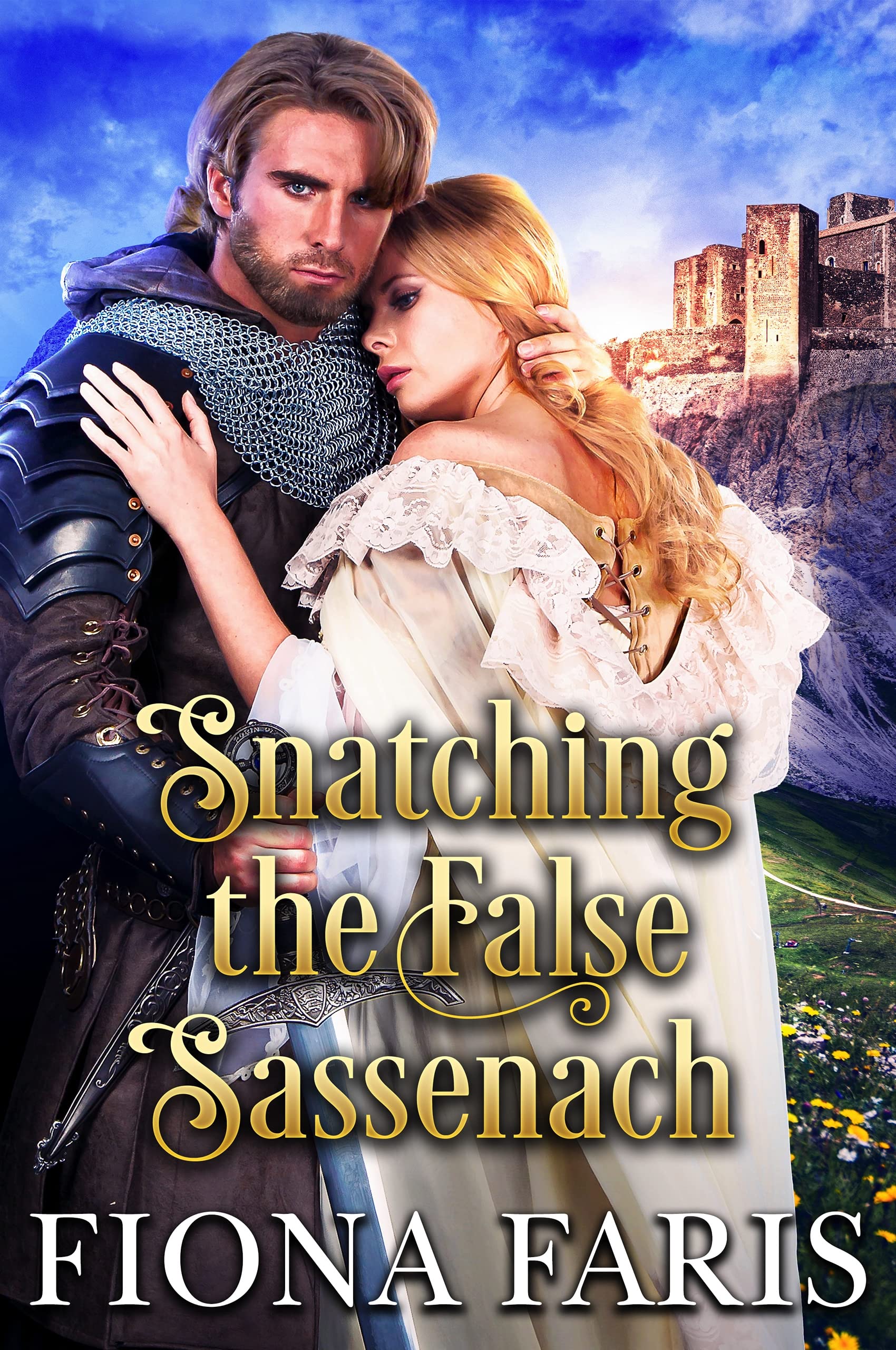 Snatching the False Sassenach: Scottish Medieval Highlander Romance by ...