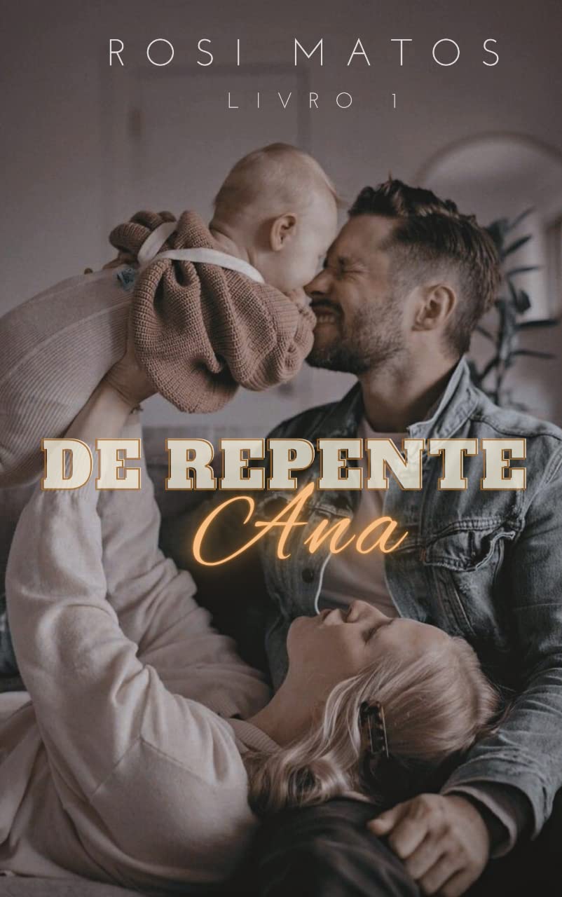 De repente, Ana : Livro 1 (Duologia: Ana) by Rosi Matos | Goodreads