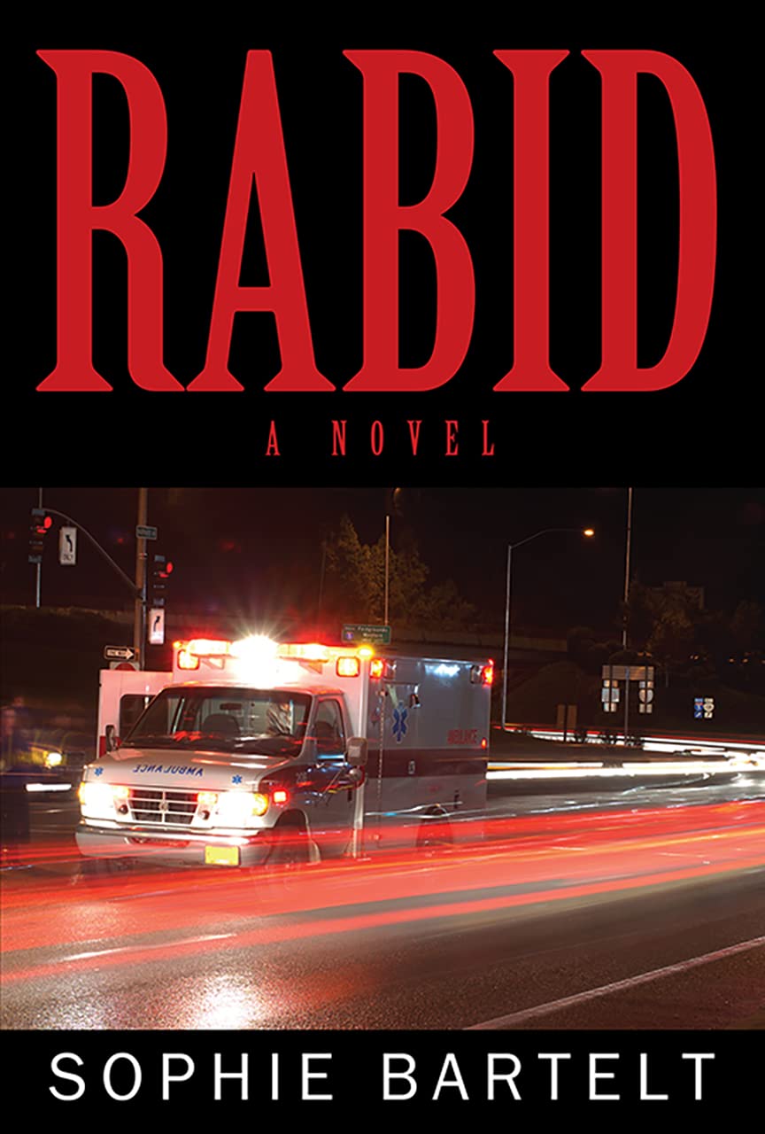 RABID: a novel by Sophie Bartelt | Goodreads