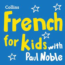 Collins French for Kids by Paul Noble | Goodreads