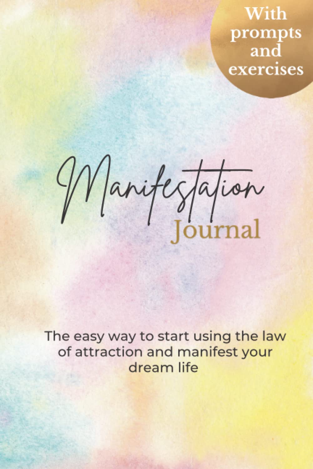 Manifestation Journal - Journaling for manifesting: a beginner's guide - the easy way to start ...