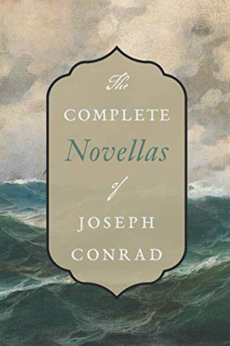 The Complete Novellas of Joseph Conrad: Heart of Darkness, Narcissus ...