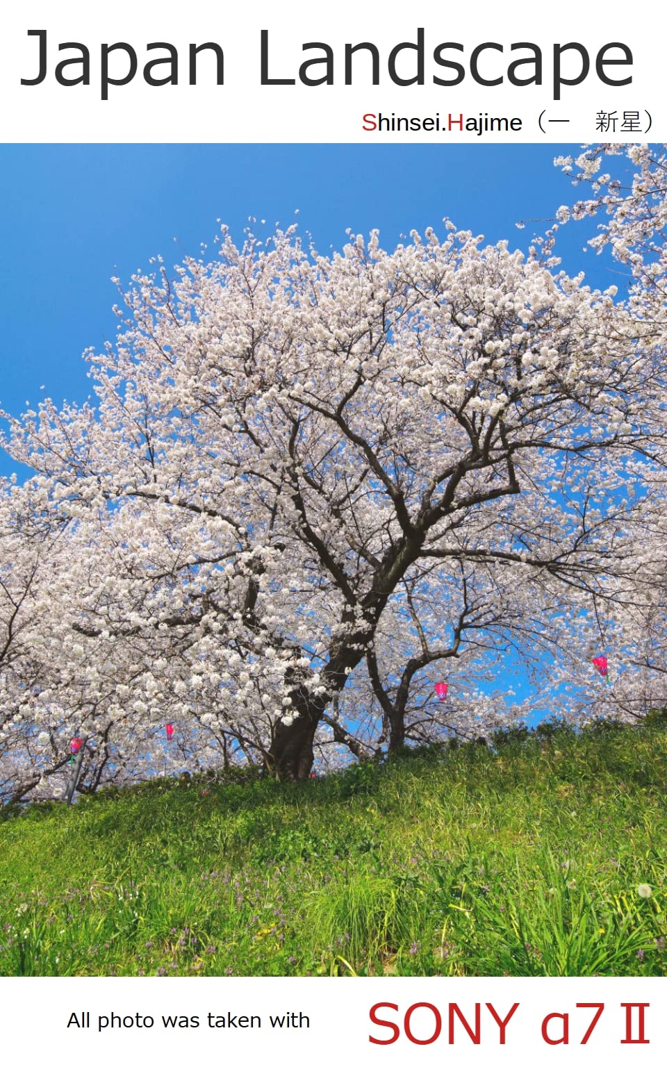 Japan Landscape: all photo was taken with SONY α7Ⅱ by Shinsei Hajime ...
