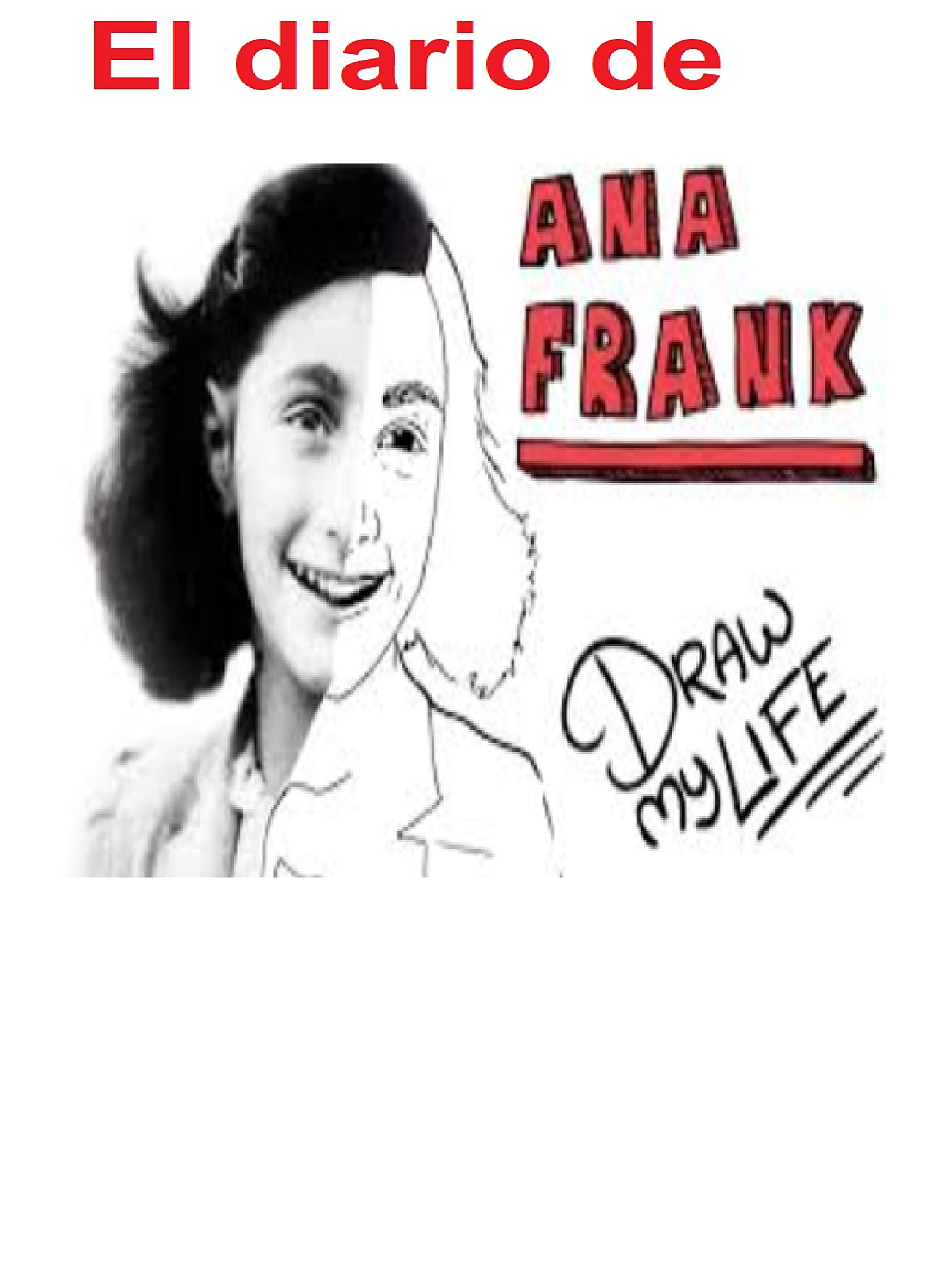El Diario de Ana Frank (Anne Frank: The Diary of a Young Girl ...