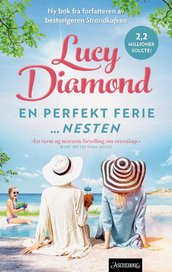 En perfekt ferie. Nesten by Lucy Diamond | Goodreads