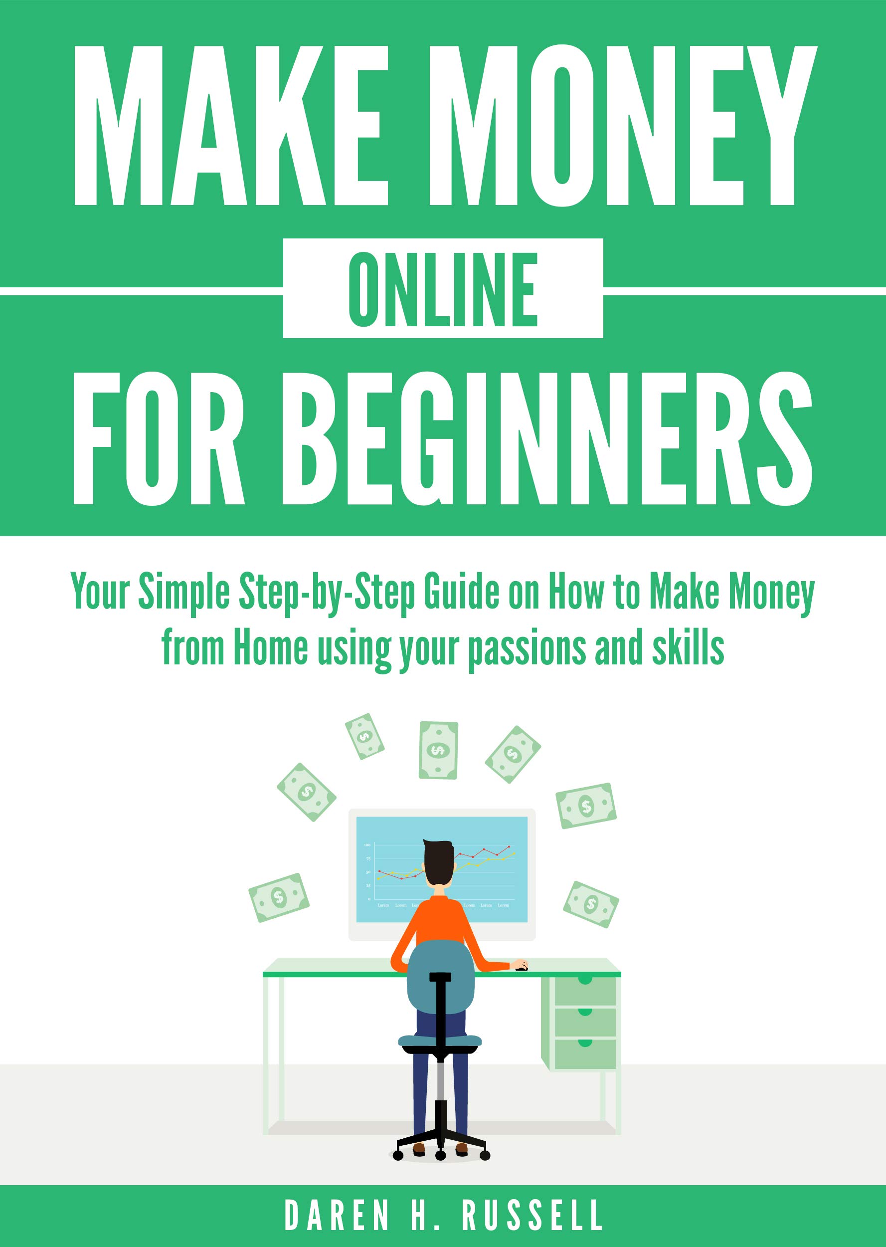 Make Money Online for Beginners: Your Simple Step-by-Step Guide on How ...
