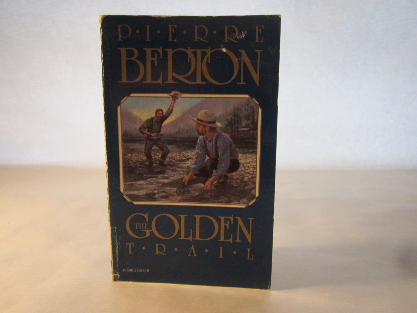 The Golden Trail by Pierre Berton | Goodreads