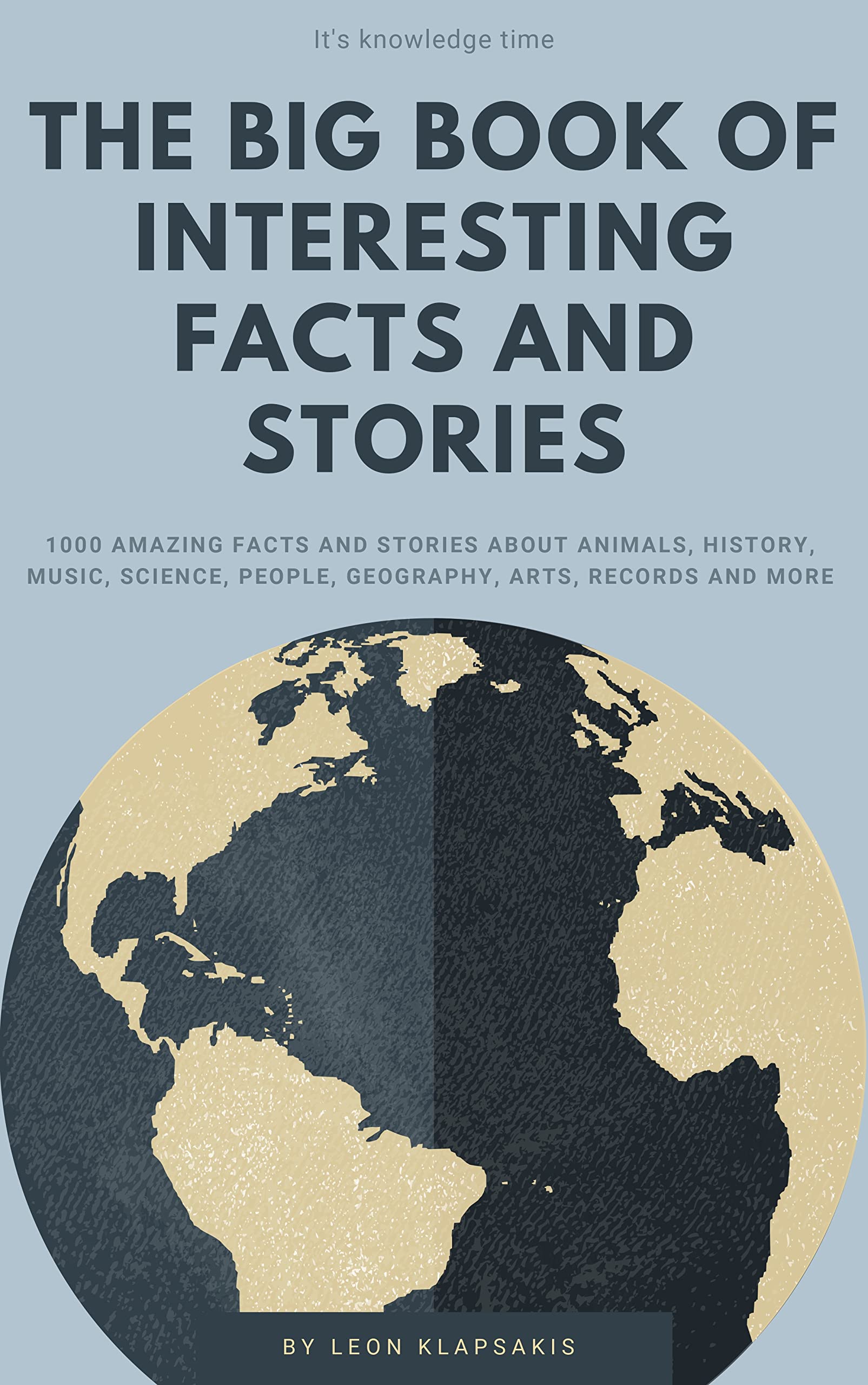 The big book of interesting facts and stories : 1000 amazing facts and ...