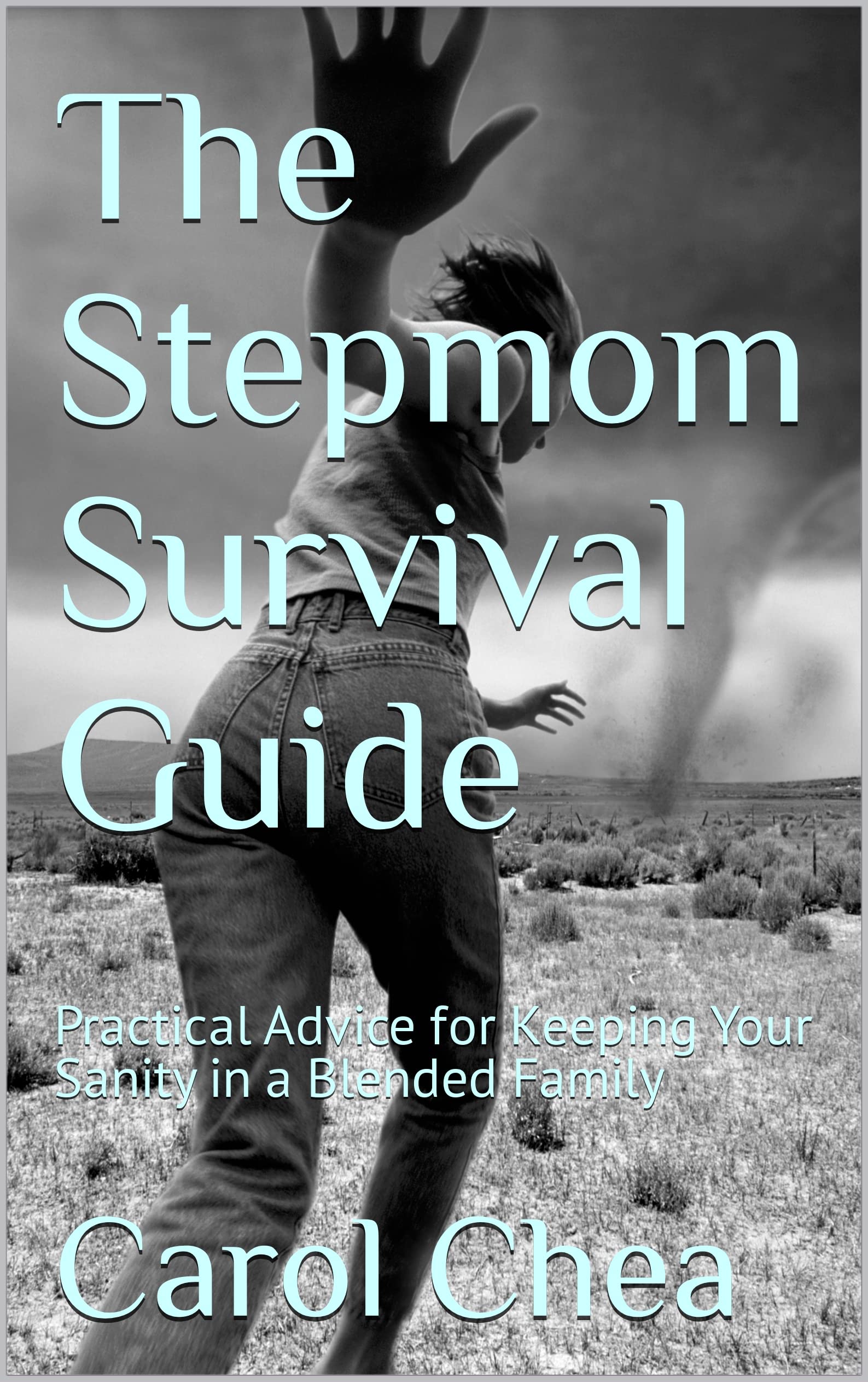 The Stepmom Survival Guide Practical Advice For Keeping Your Sanity
