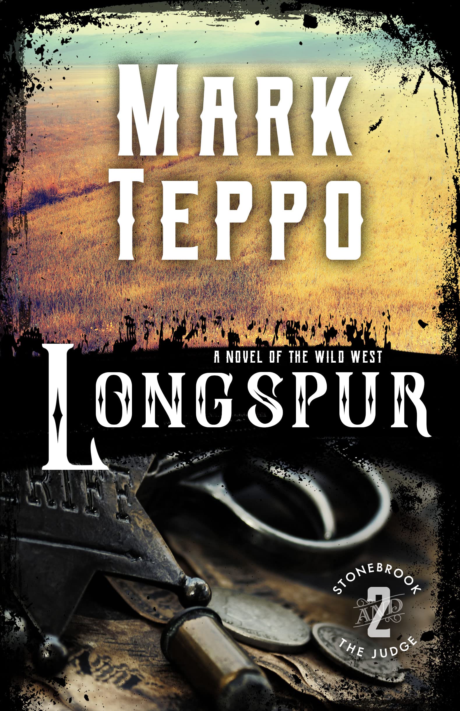 Longspur (Stonebrook and the Judge Book 2) by Mark Teppo | Goodreads