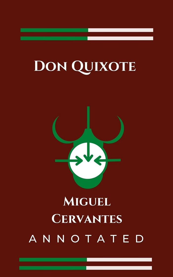 Don Quixote Annotated by Miguel de Cervantes Saavedra | Goodreads