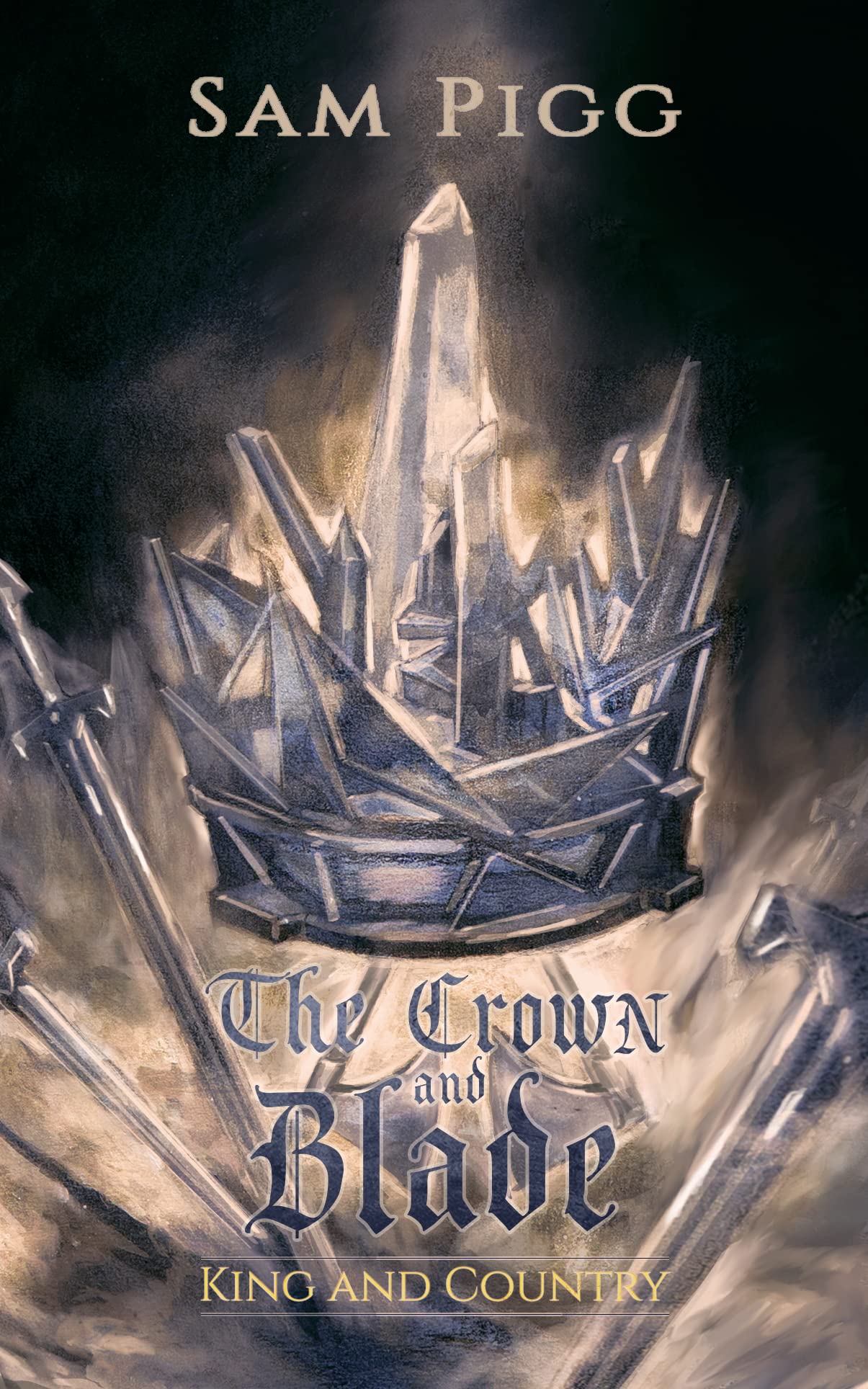 King and Country (The Crown and Blade) by Sam Pigg | Goodreads