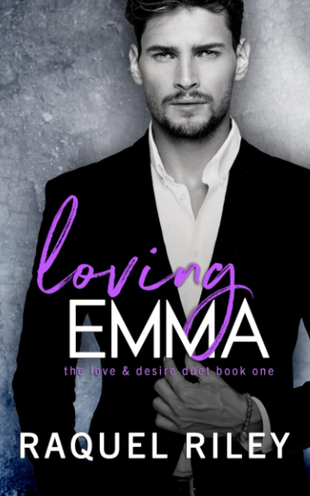 Loving Emma (Love and Desire #1) by Raquel Riley | Goodreads