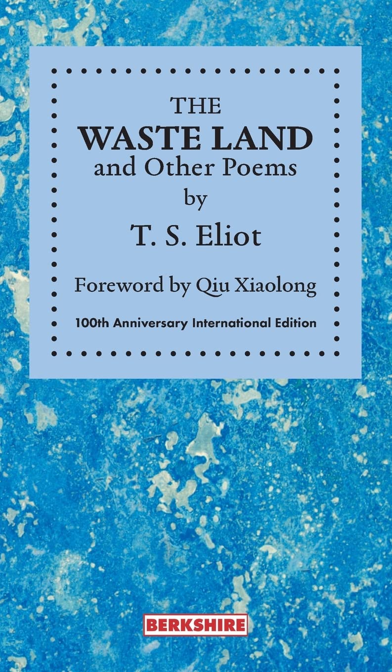 THE WASTE LAND and Other Poems: 100th Anniversary International Edition ...
