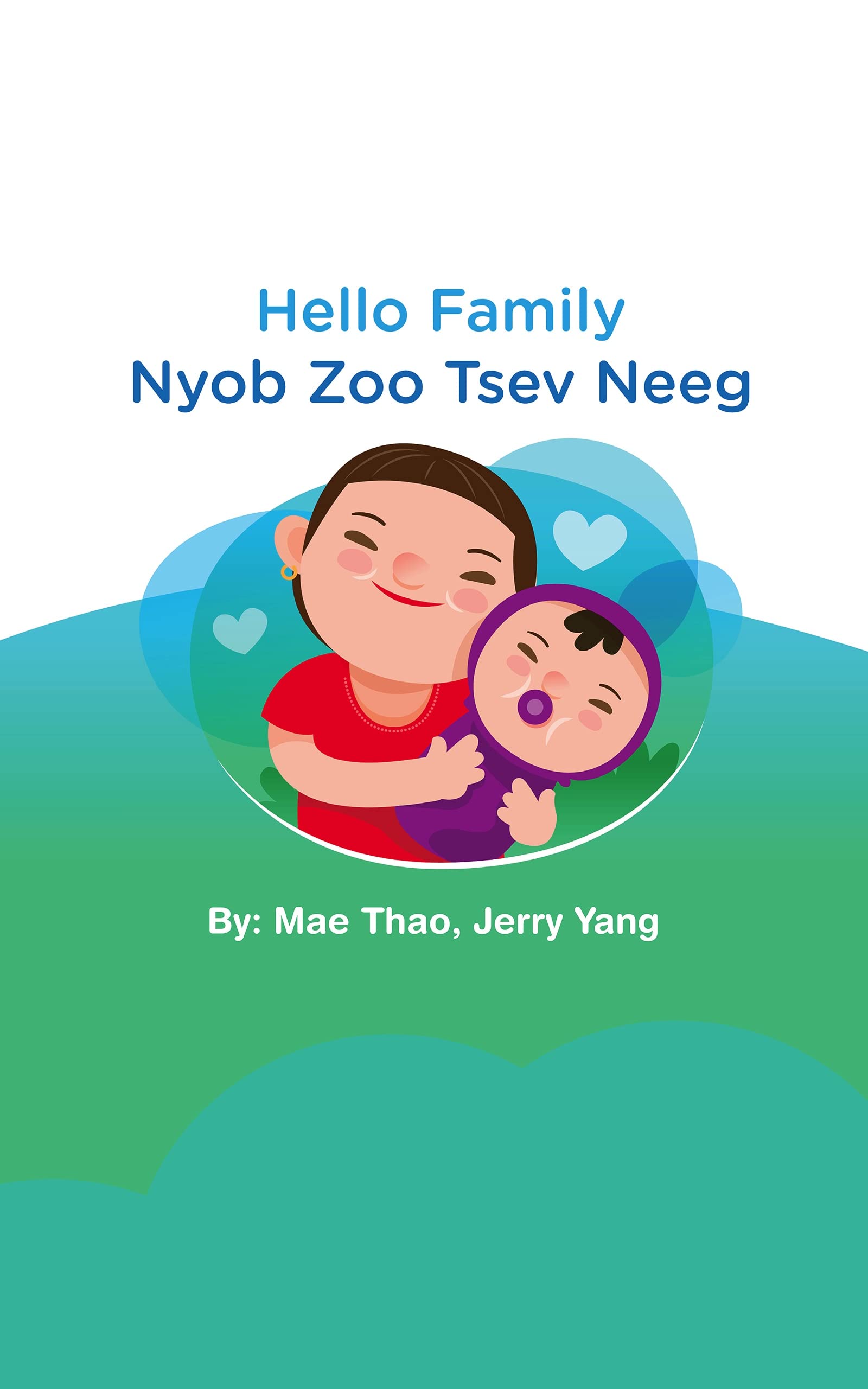 Hello Family: Nyob Zoo Tsev Neeg by Mee Thao | Goodreads