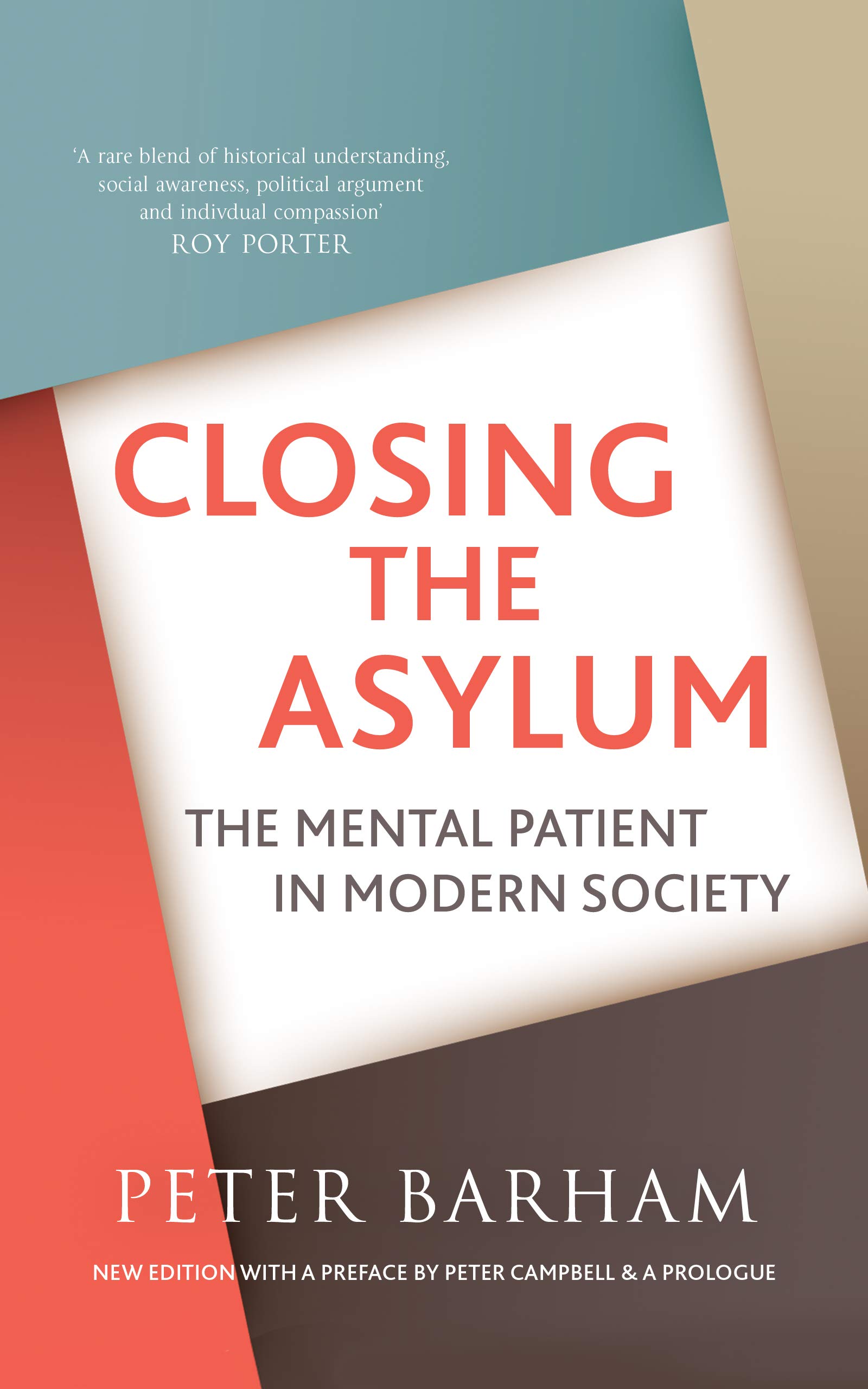 Closing the Asylum: : The Mental Patient in Modern Society by Peter ...