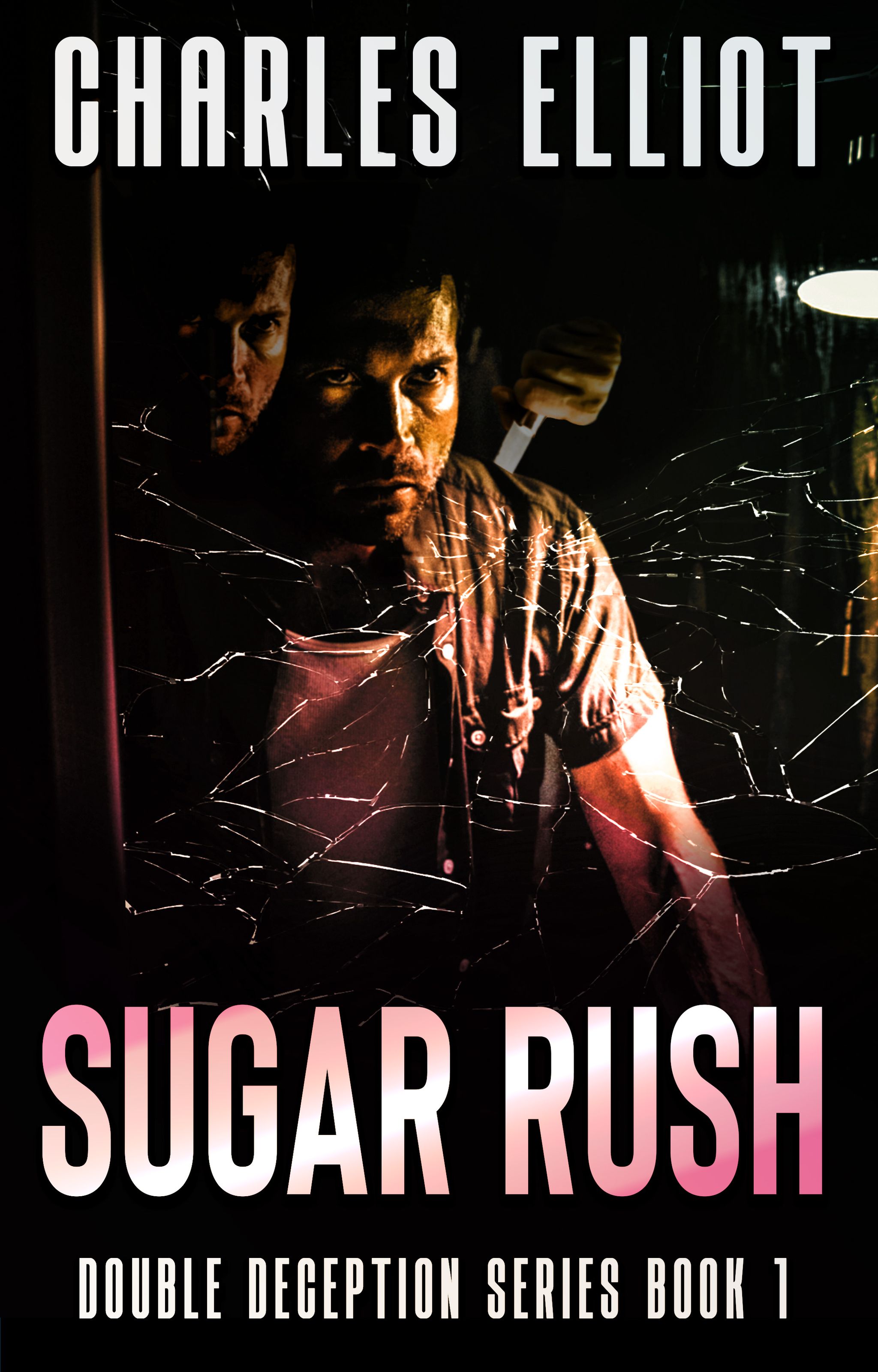 Sugar Rush (Double Deception Book 1) by Charles Elliot | Goodreads