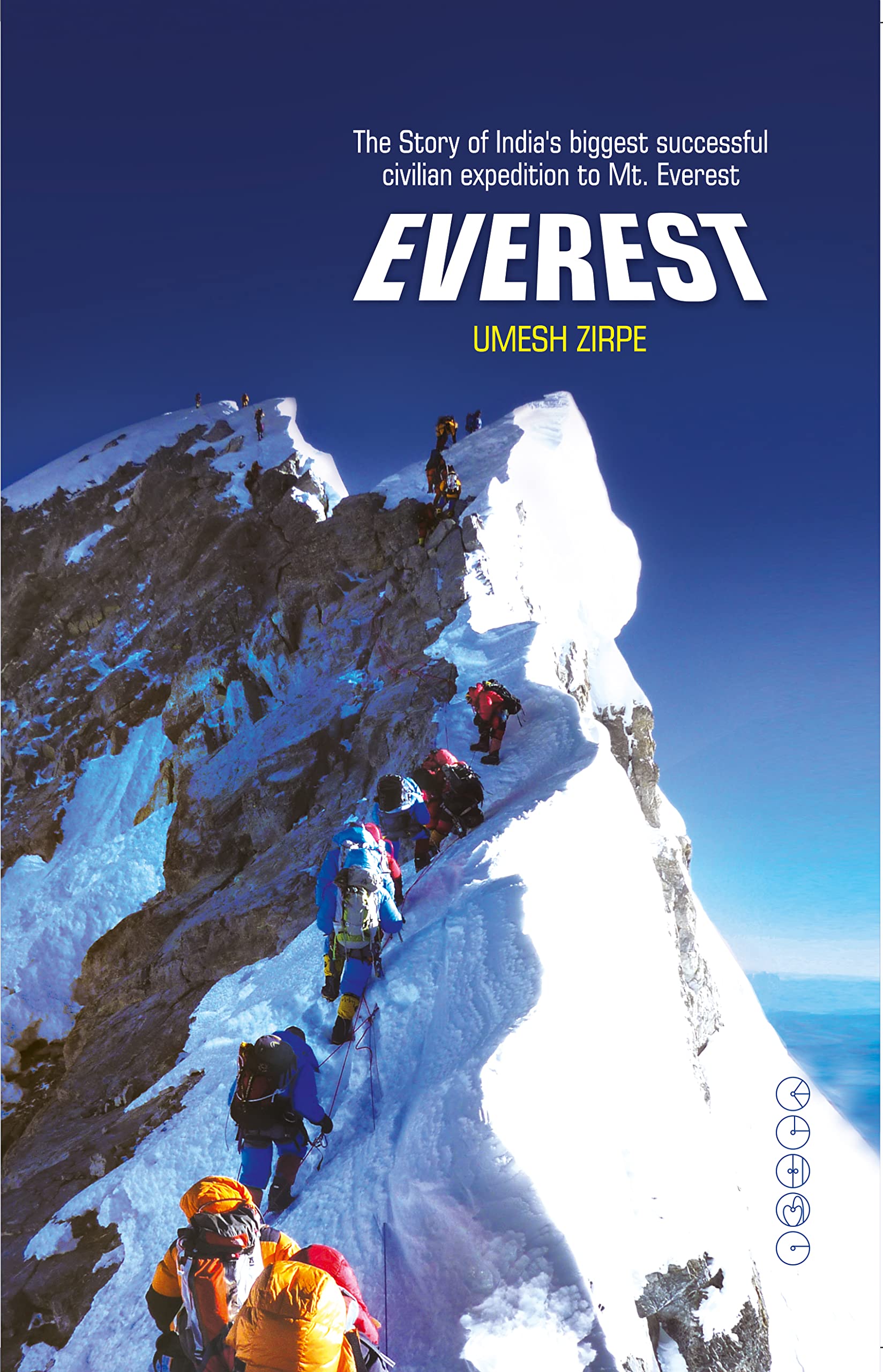 EVEREST: The Story of India's biggest successful civilian expedition to ...