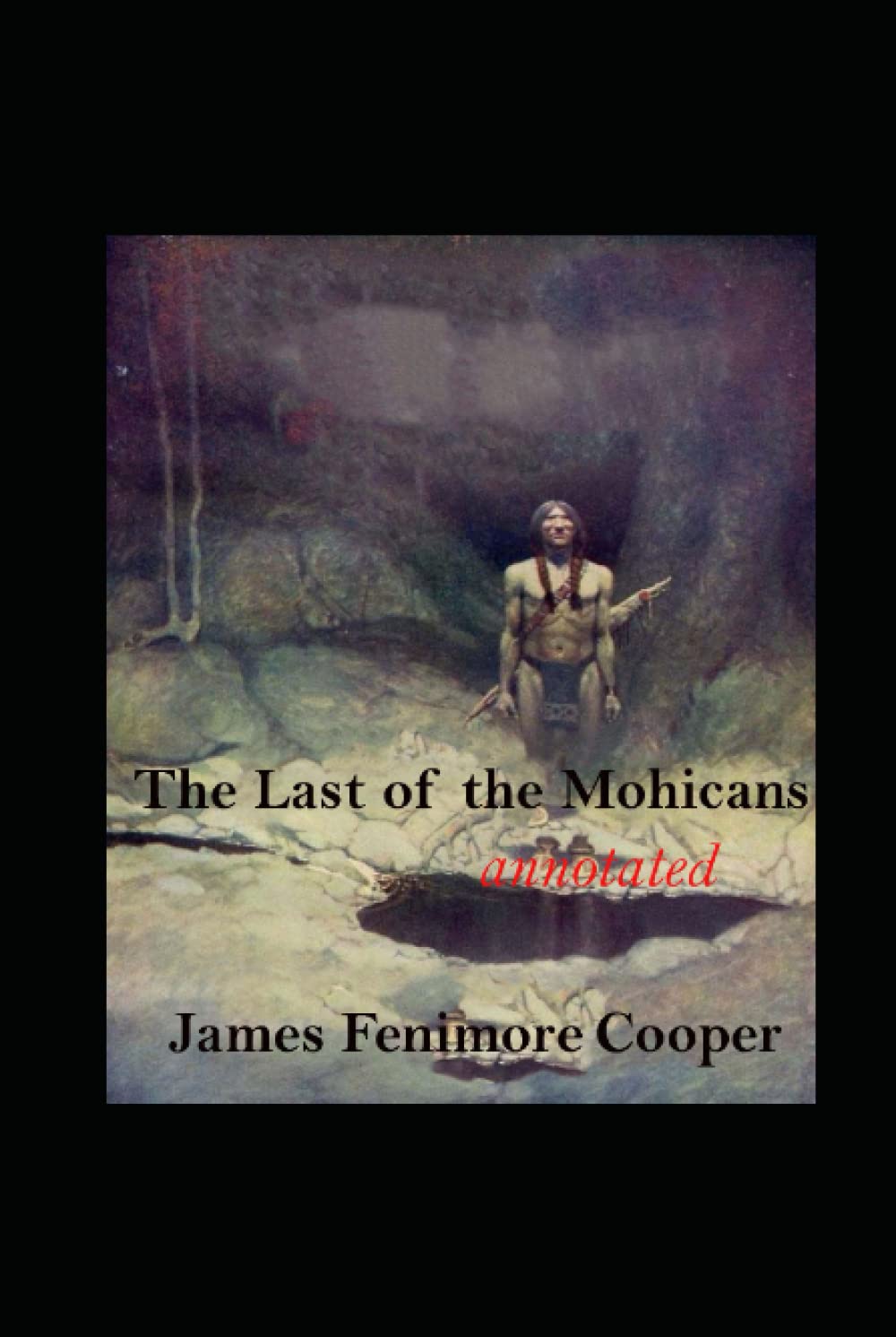 The Last of the Mohicans annotated by James Fenimore Cooper | Goodreads