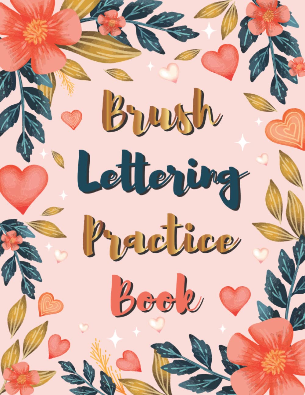 Brush Lettering Practice Book: Caligraphy books for beginners by ...