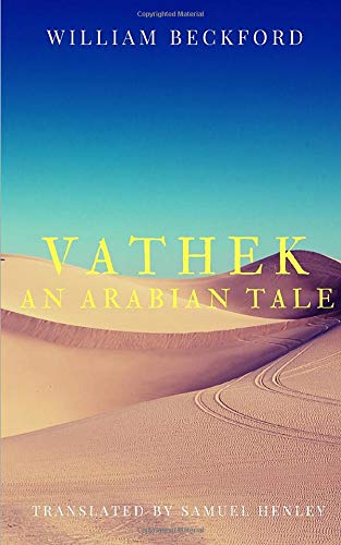 Vathek: An Arabian Tale by William Beckford | Goodreads
