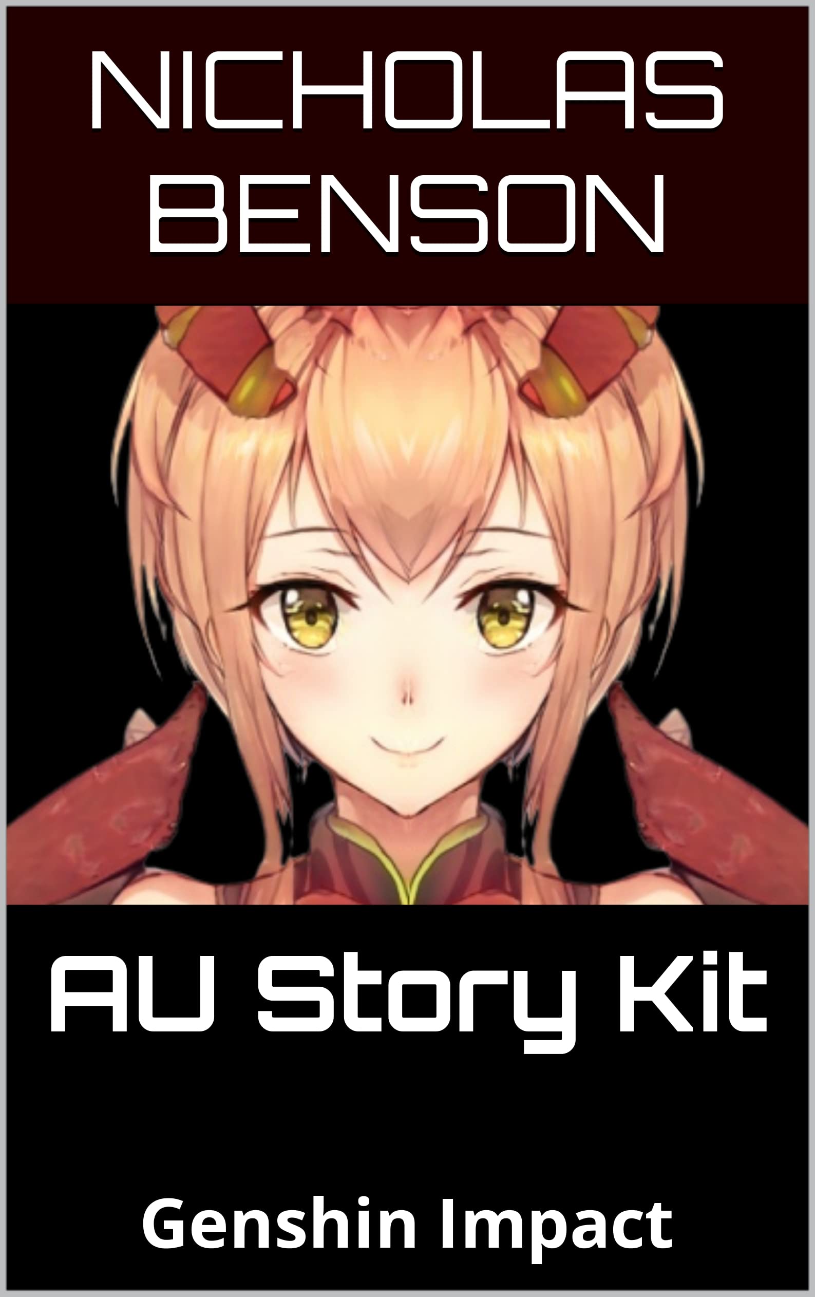 AU Story Kit: Genshin Impact by Nicholas Benson | Goodreads